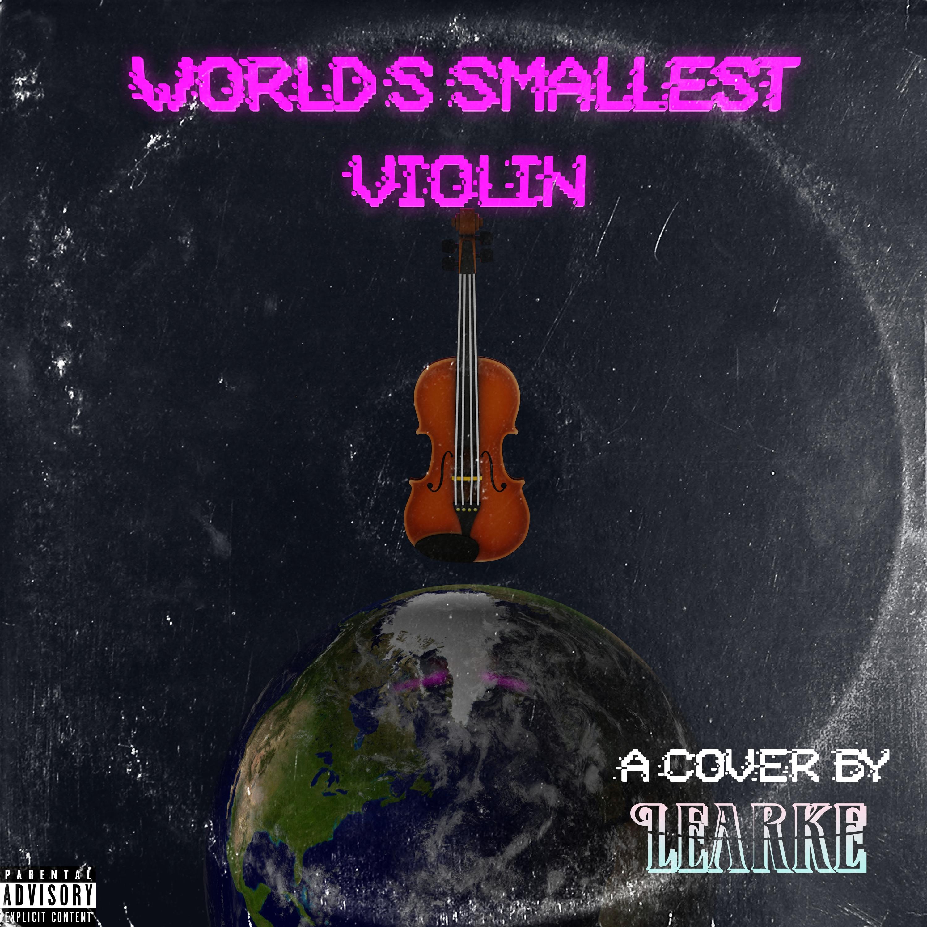 World's Smallest Violin - Learke - 专辑 - 网易云音乐