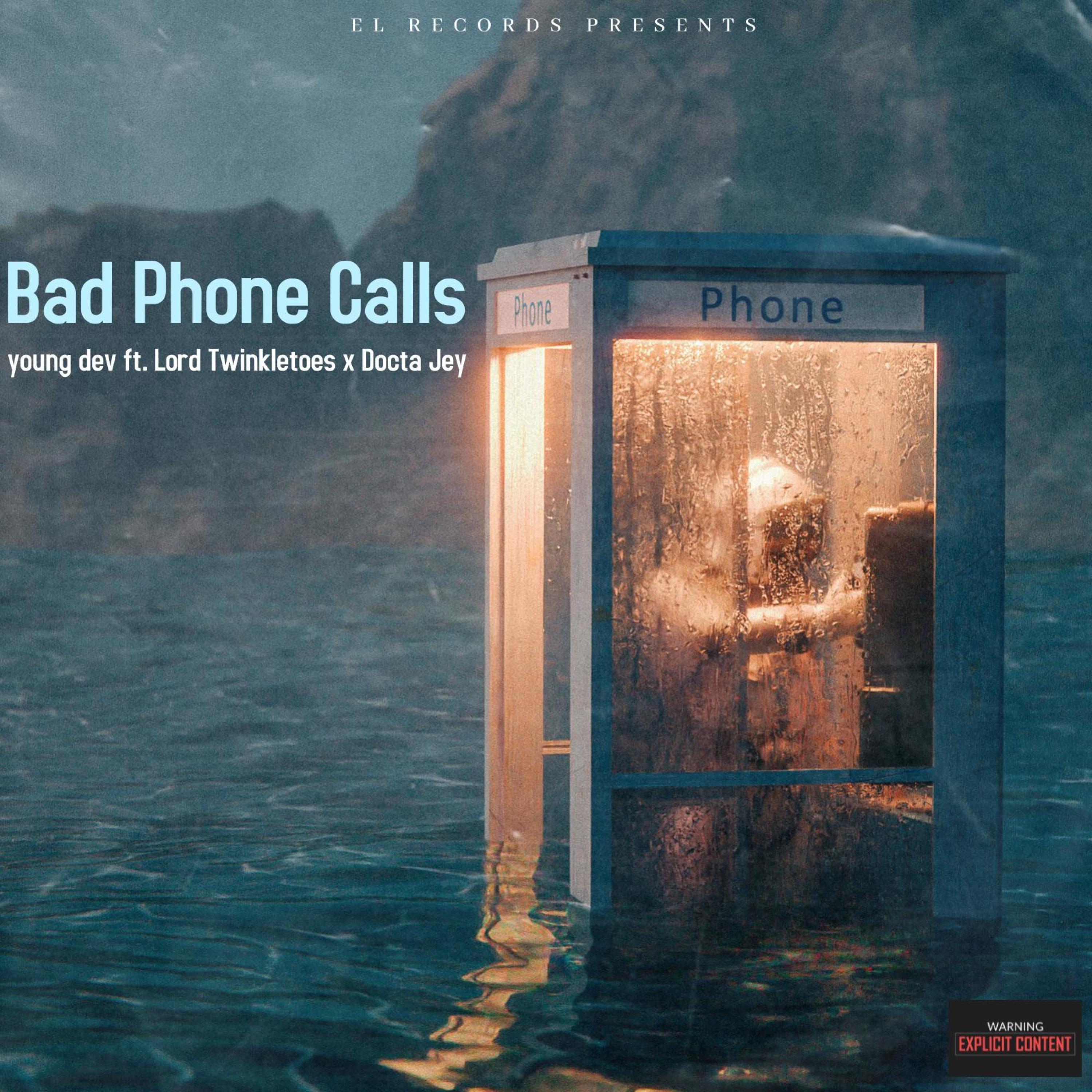 Bad Phone Calls (feat. Lord Twinkletoes & Docta Jey) - 508DEV/Lord ...