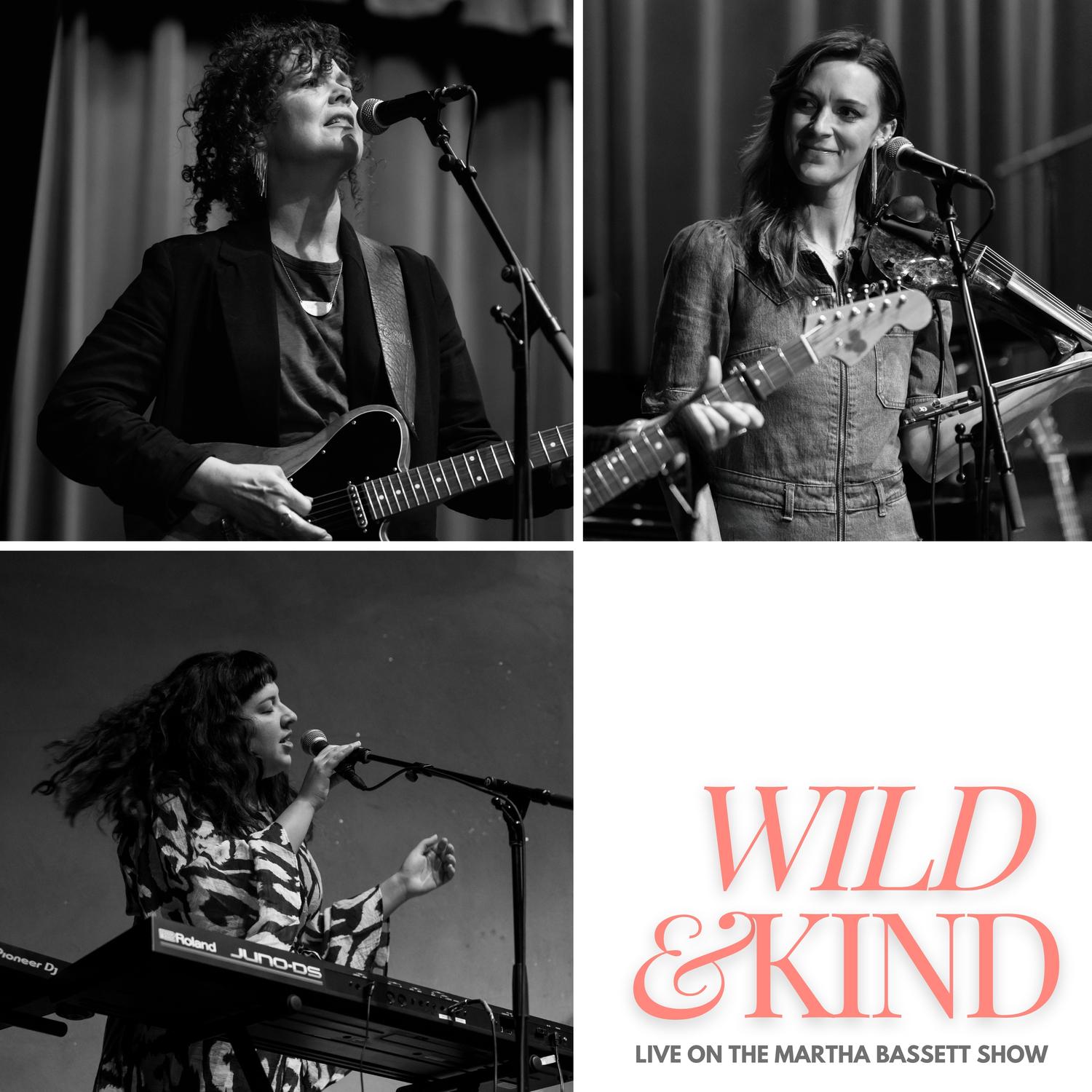 Wild and Kind (Live on The Martha Bassett Show) - The Queen Bees/Molly ...