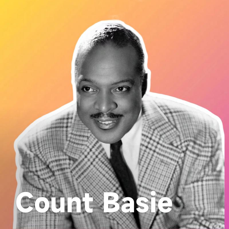 Count Basie | 极富盛名的爵士管弦乐队领袖 - 歌单 - 网易云音乐