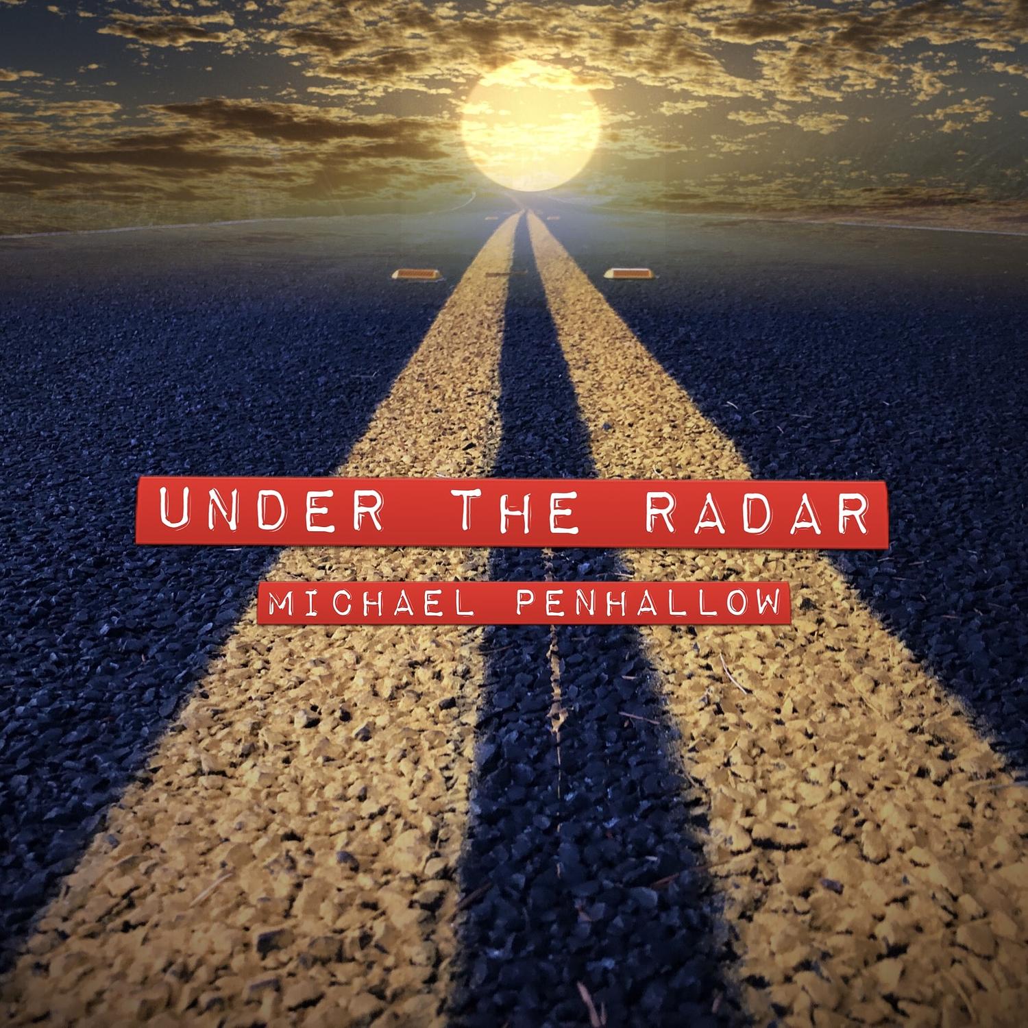 Under the Radar - Michael Penhallow - 专辑 - 网易云音乐
