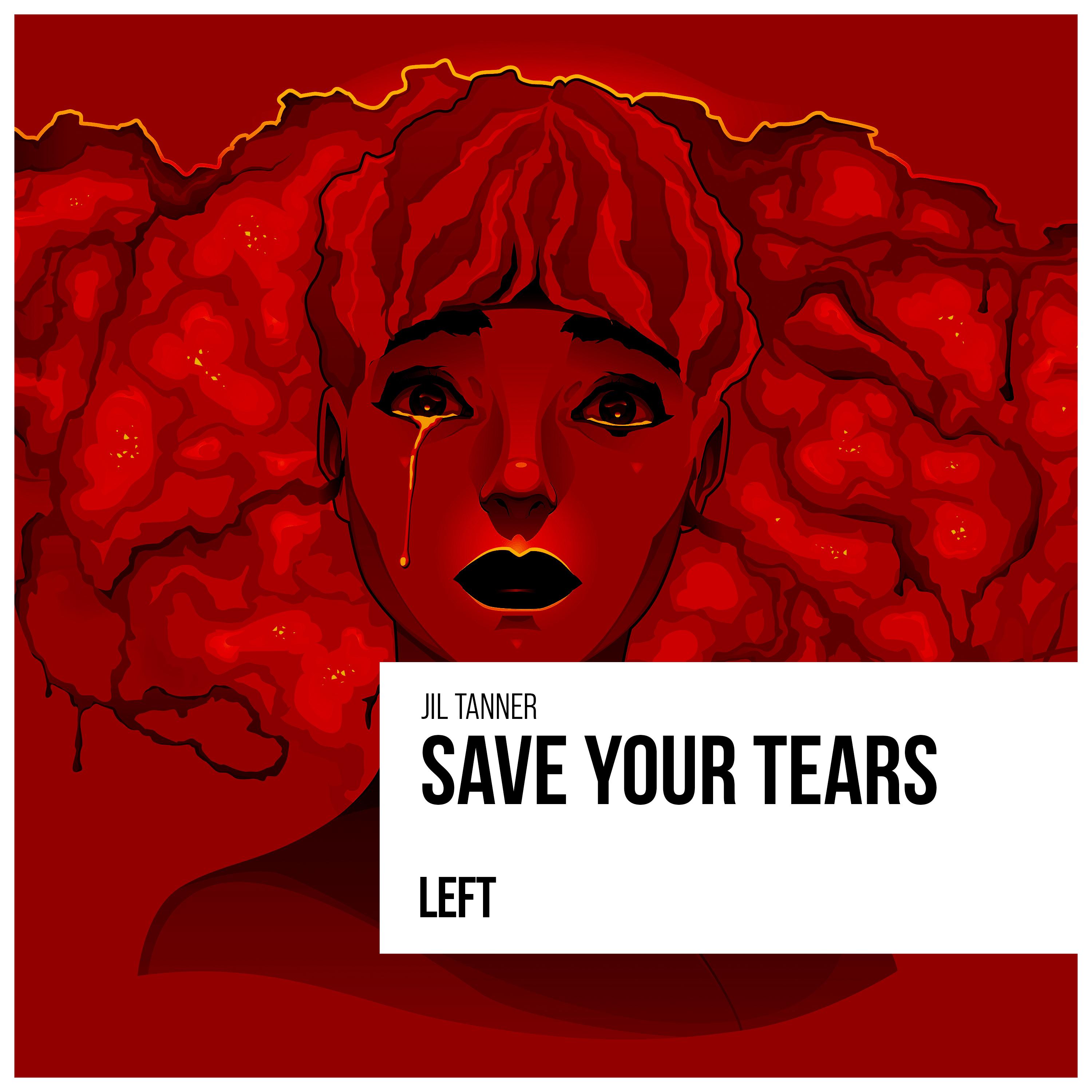 Save Your Tears - Jil Tanner - 单曲 - 网易云音乐