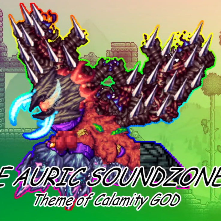 'Supreme Auric Soundzone Deity' -Calamity GOD（灾厄之神） - 泰拉瑞亚灾厄MOD BGM ...