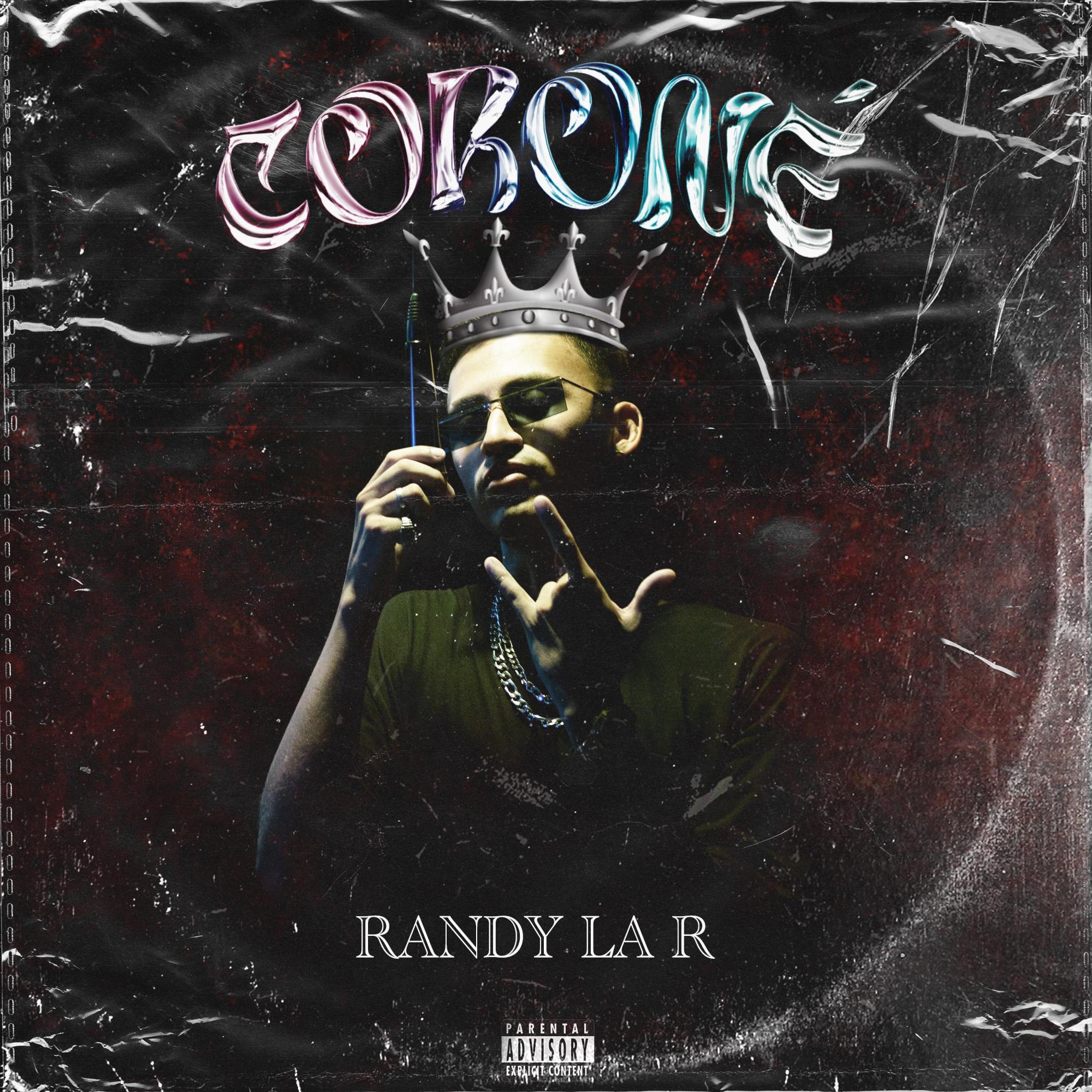 CORONÉ - RANDY LA R - 单曲 - 网易云音乐