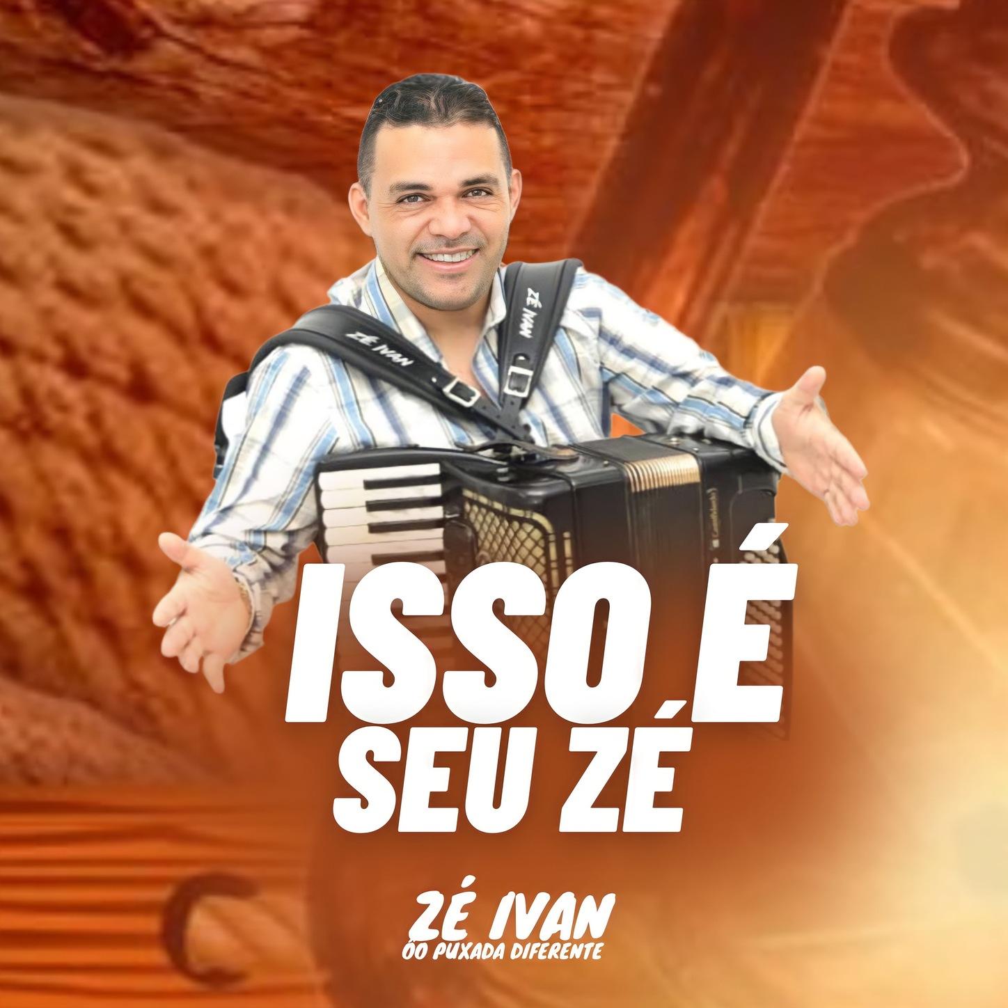 Isso é Seu Zé - Zé Ivan - 专辑 - 网易云音乐