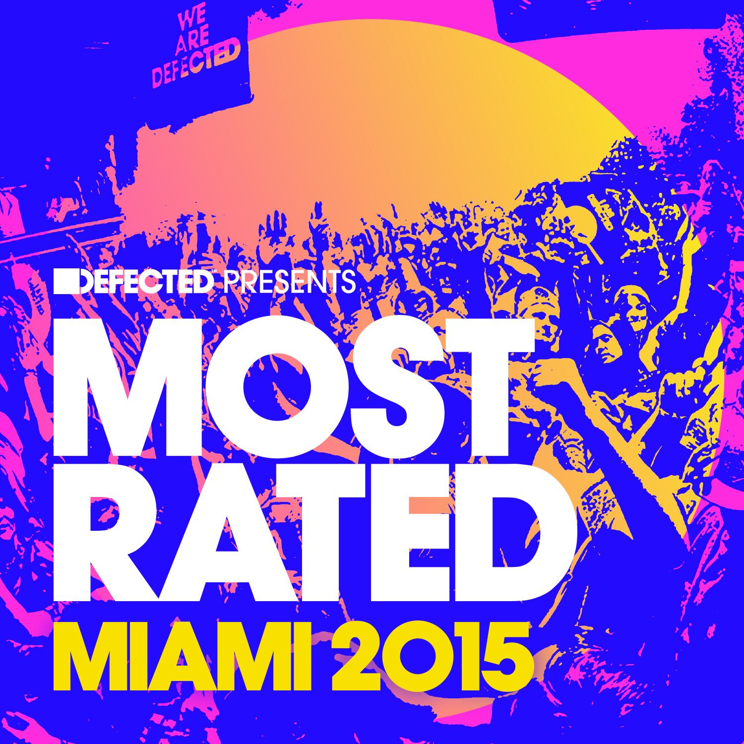 Defected presents Most Rated Miami 2015 - Various Artists - 专辑 - 网易云音乐