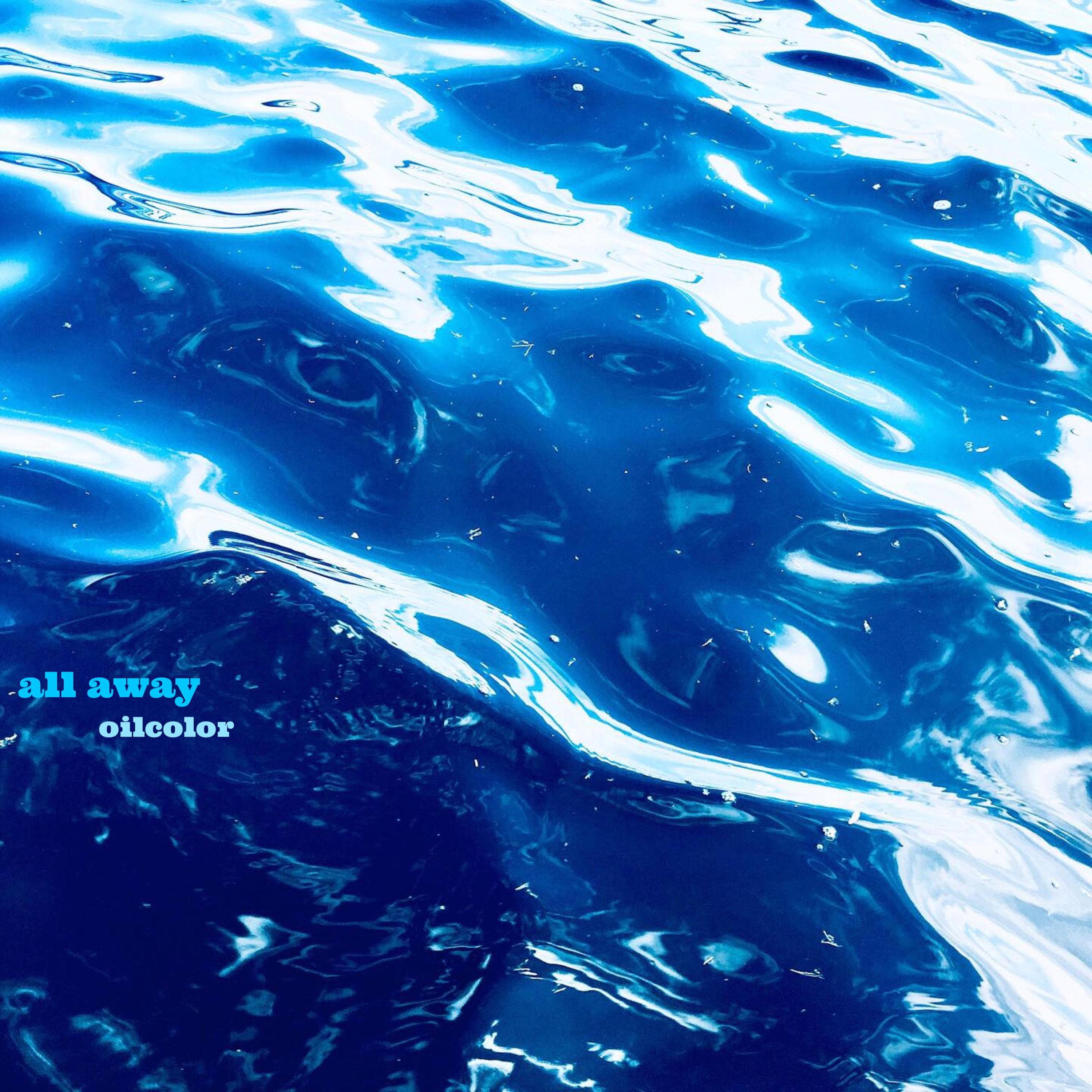 all away - oilcolor - 专辑 - 网易云音乐