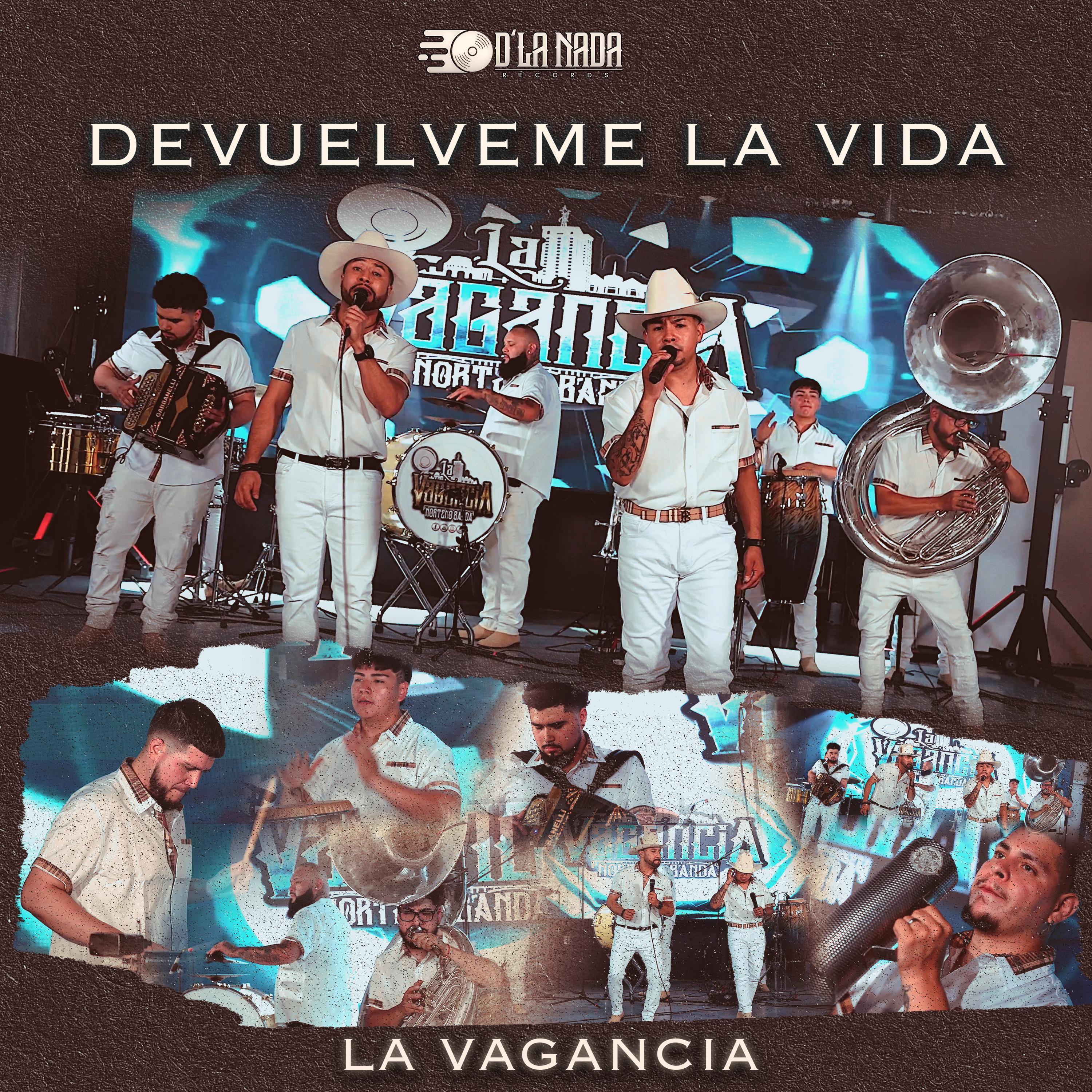Devuelveme La Vida - La Vagancia Norteño Banda - 单曲 - 网易云音乐