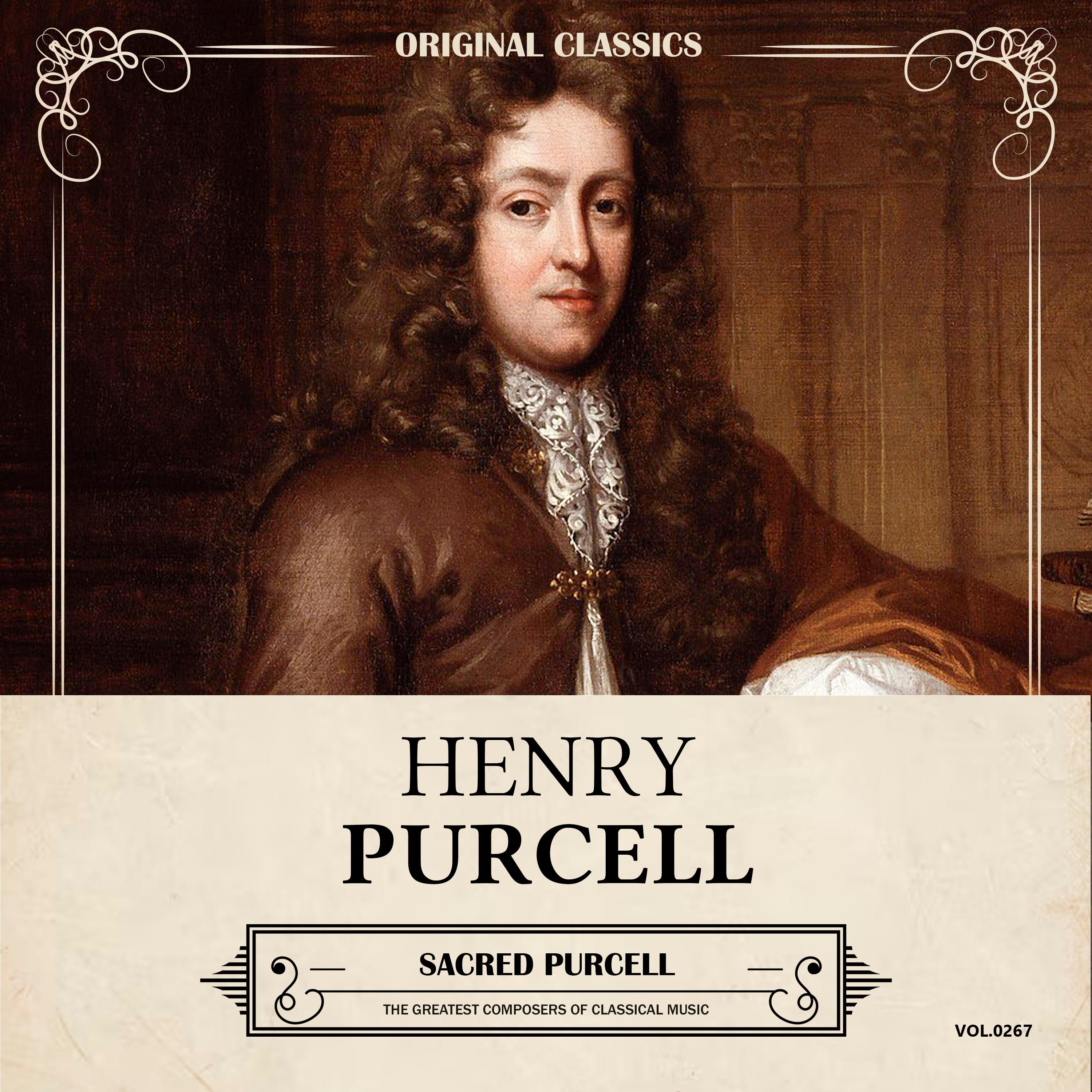 Original Classics, Vol. 267: Henry Purcell, Sacred Purcell - Henry ...
