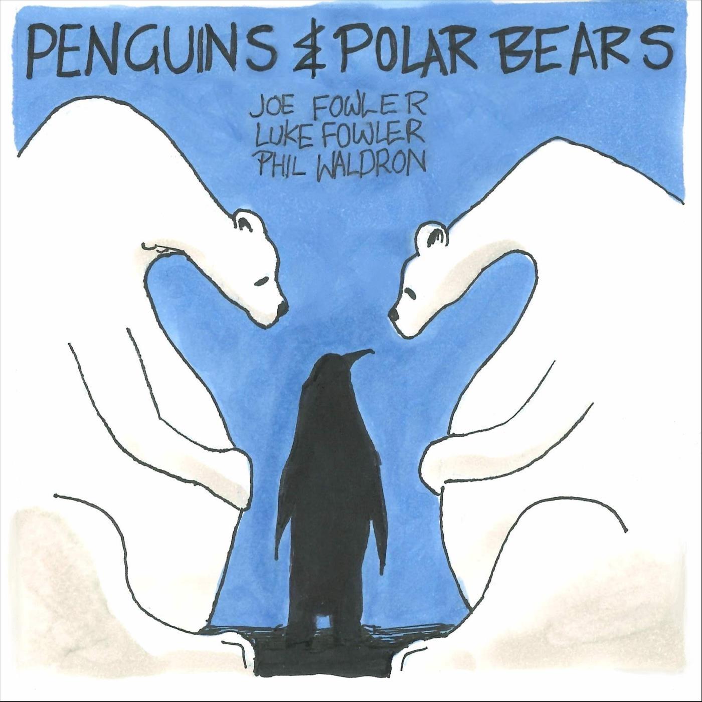 Penguins and Polar Bears - Joe Fowler - 专辑 - 网易云音乐