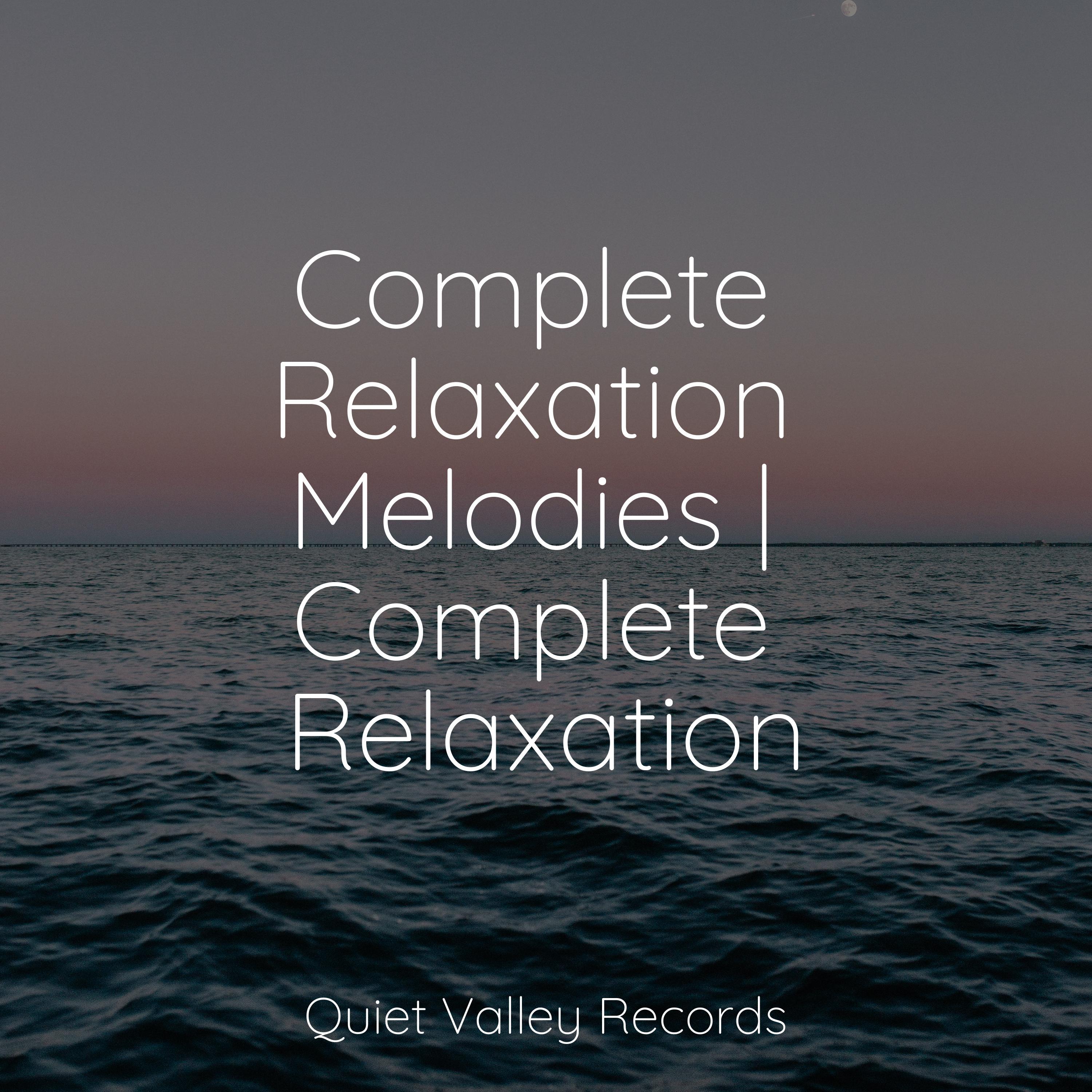 Complete Relaxation Melodies | Complete Relaxation - Rainfall for Sleep ...