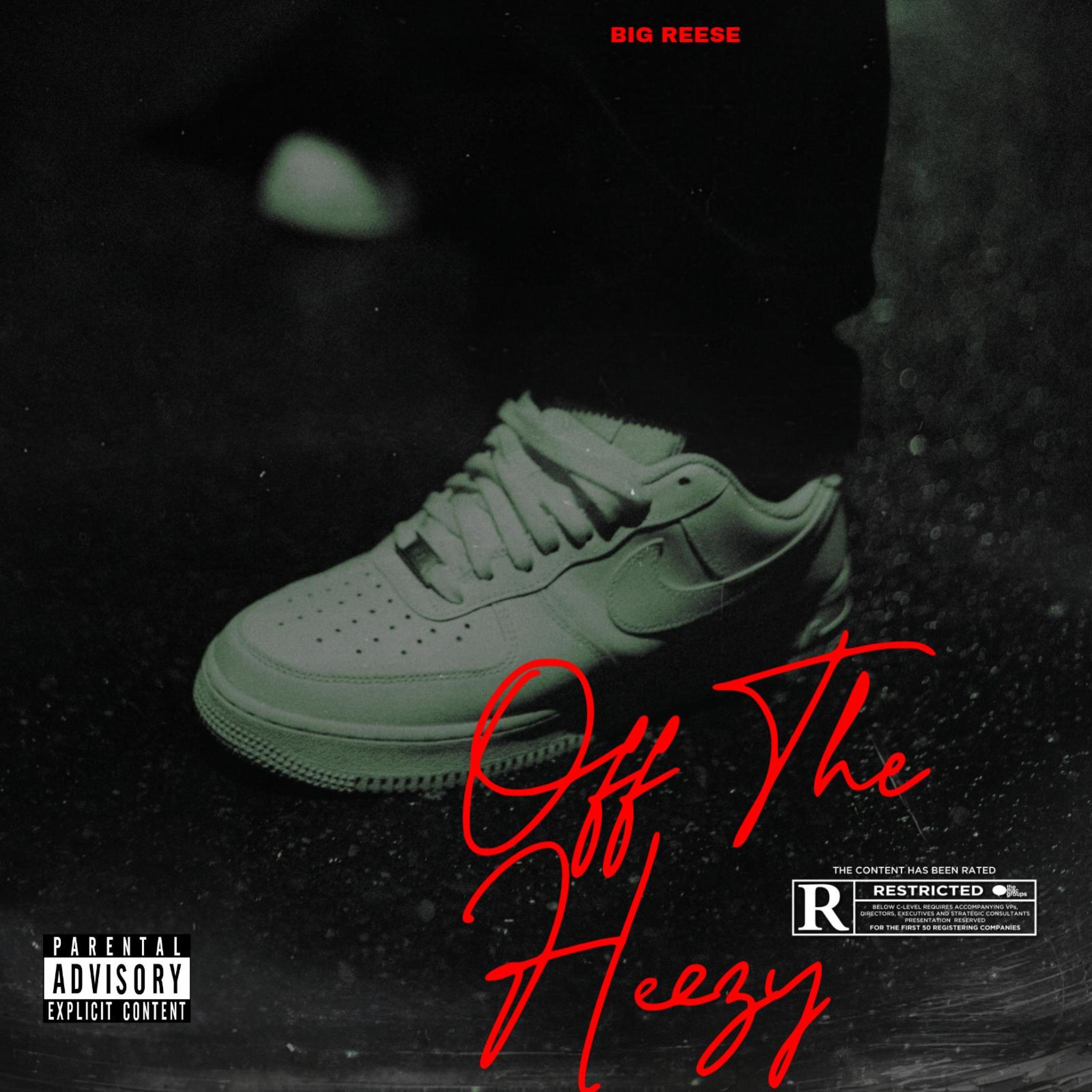 Off The Heezy - Big Reese - 专辑 - 网易云音乐