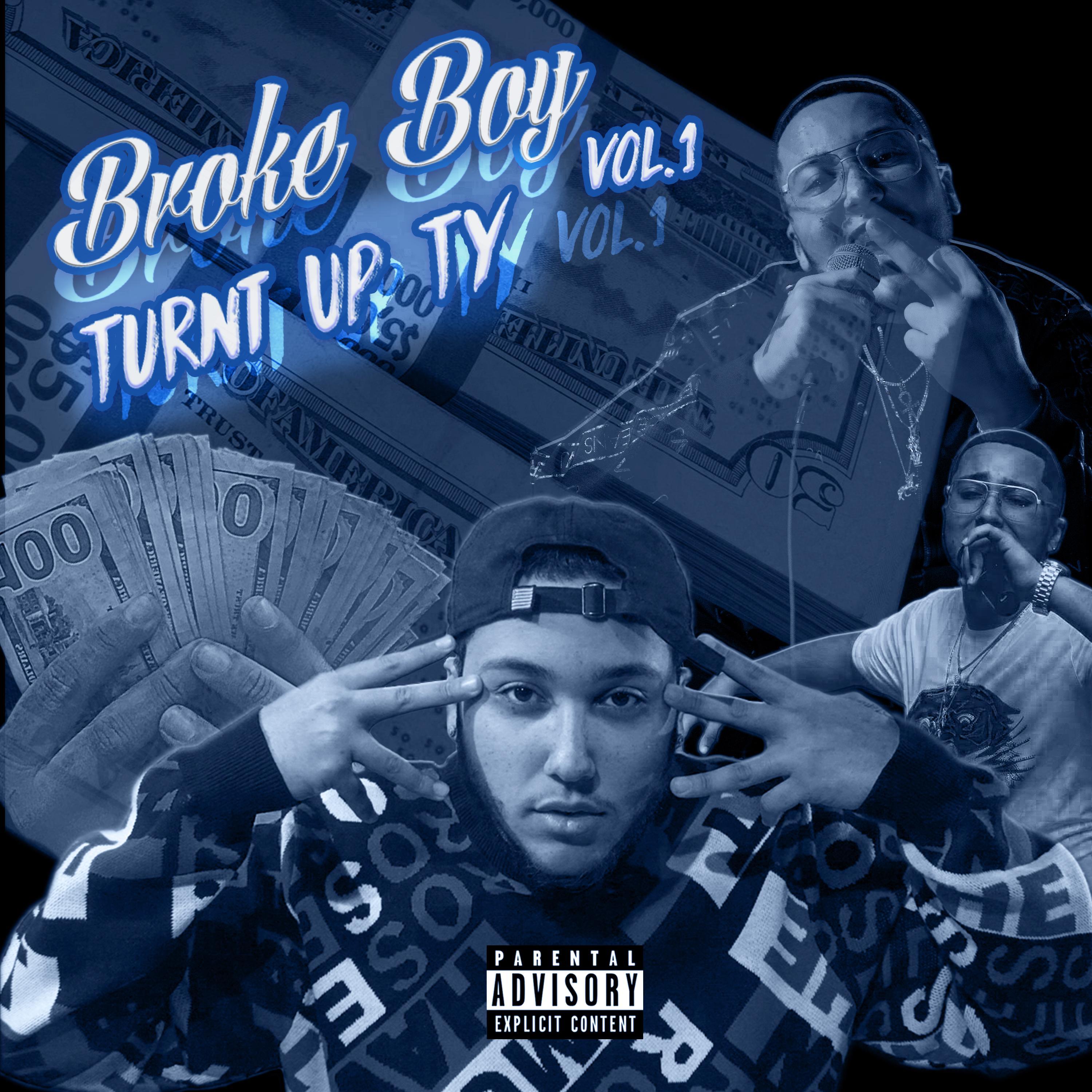 Broke Boy, Vol. 1 - Turnt Up Ty - 专辑 - 网易云音乐