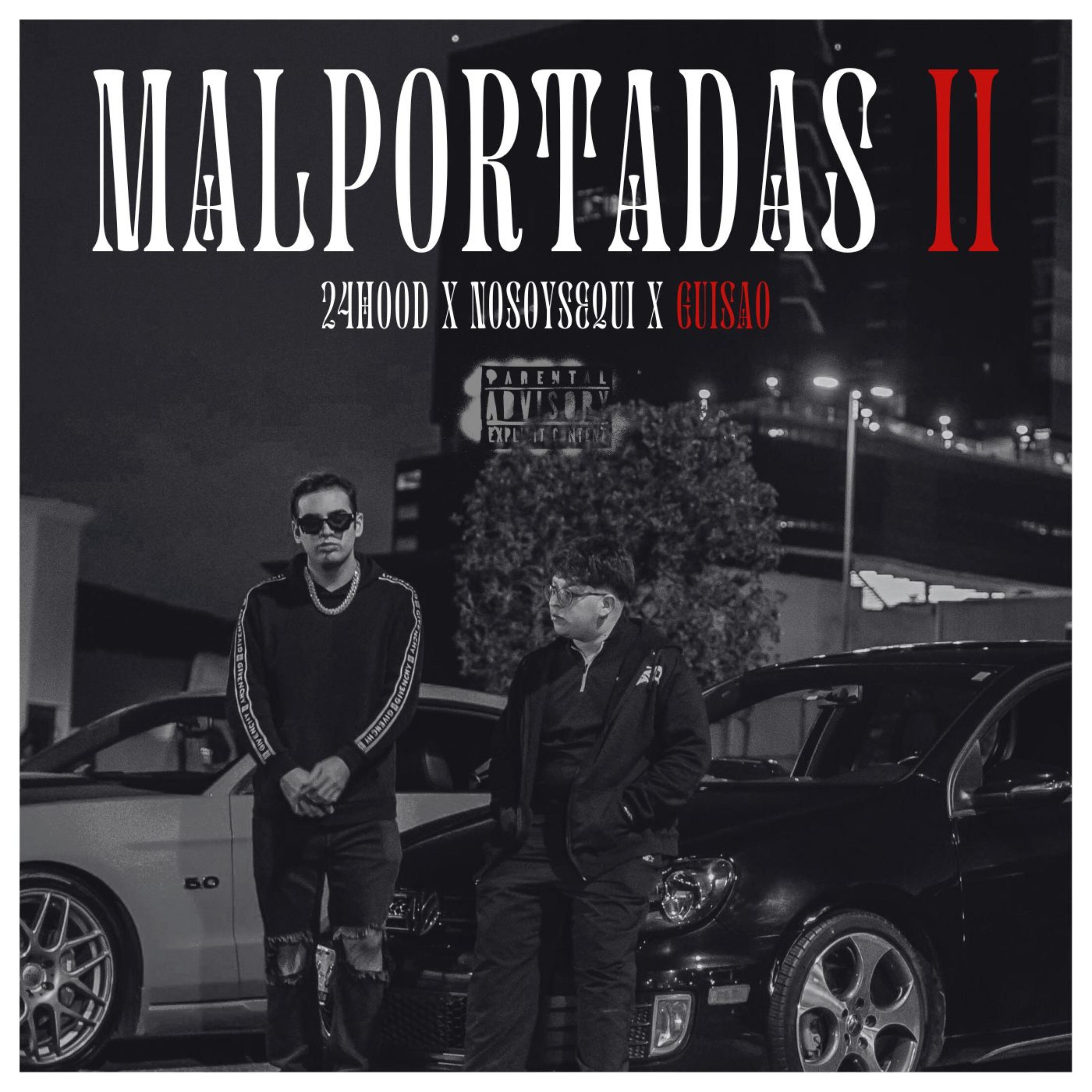 Malportadas 2 - 24HOOD/NOSOYSEQUI/Guisao - 单曲 - 网易云音乐