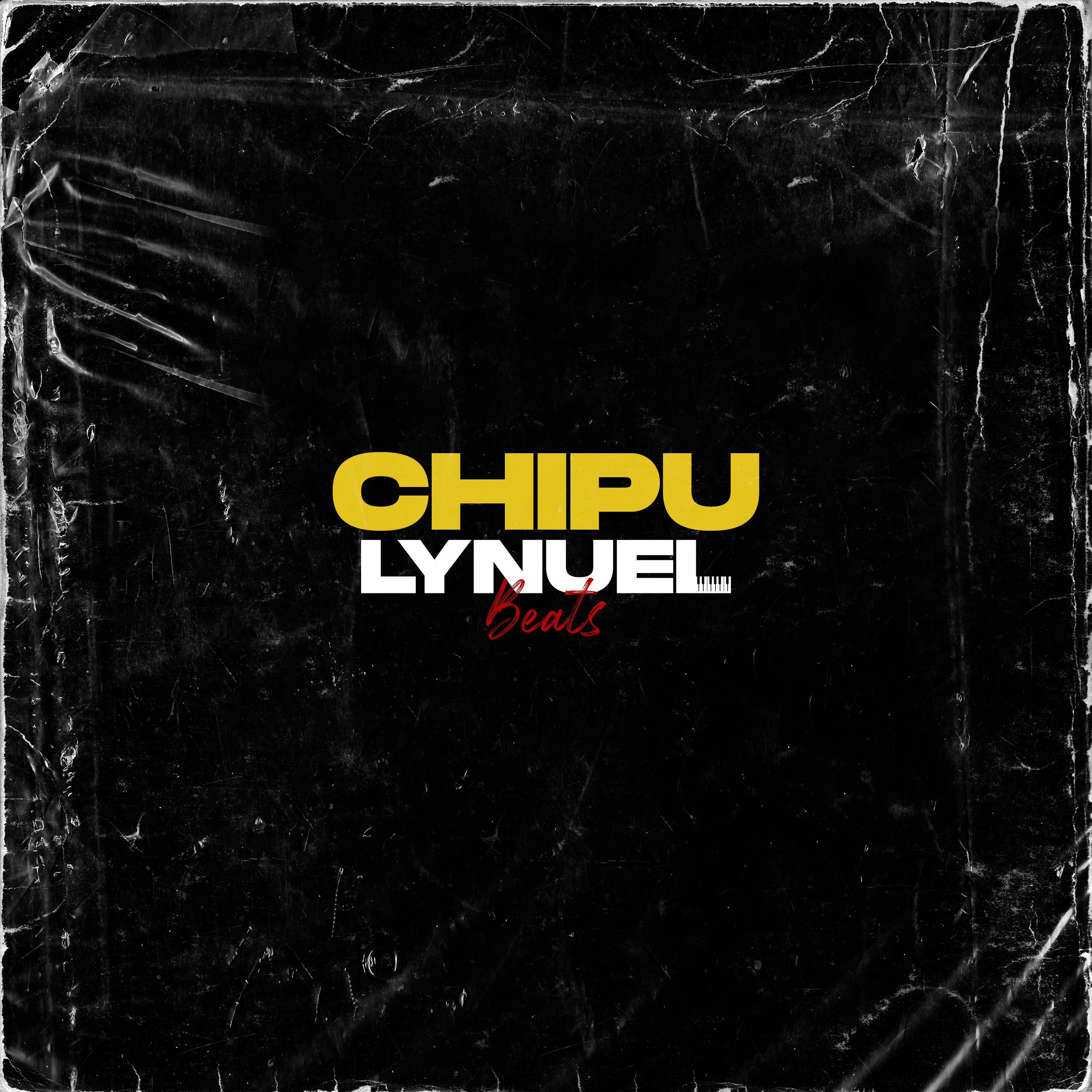 Chipu - Lynuel Beats - 单曲 - 网易云音乐