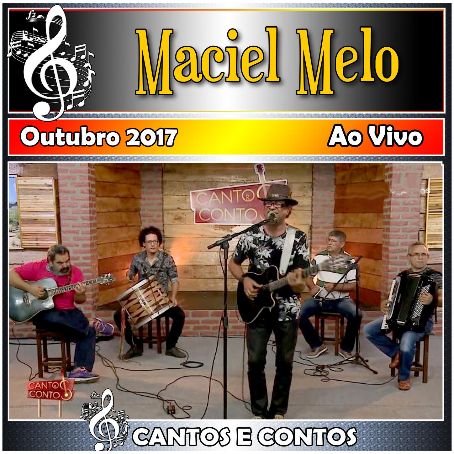 Cantos & Contos Com Maciel Melo Ao Vivo - 2017 - Maciel Melo - 专辑 - 网易云音乐
