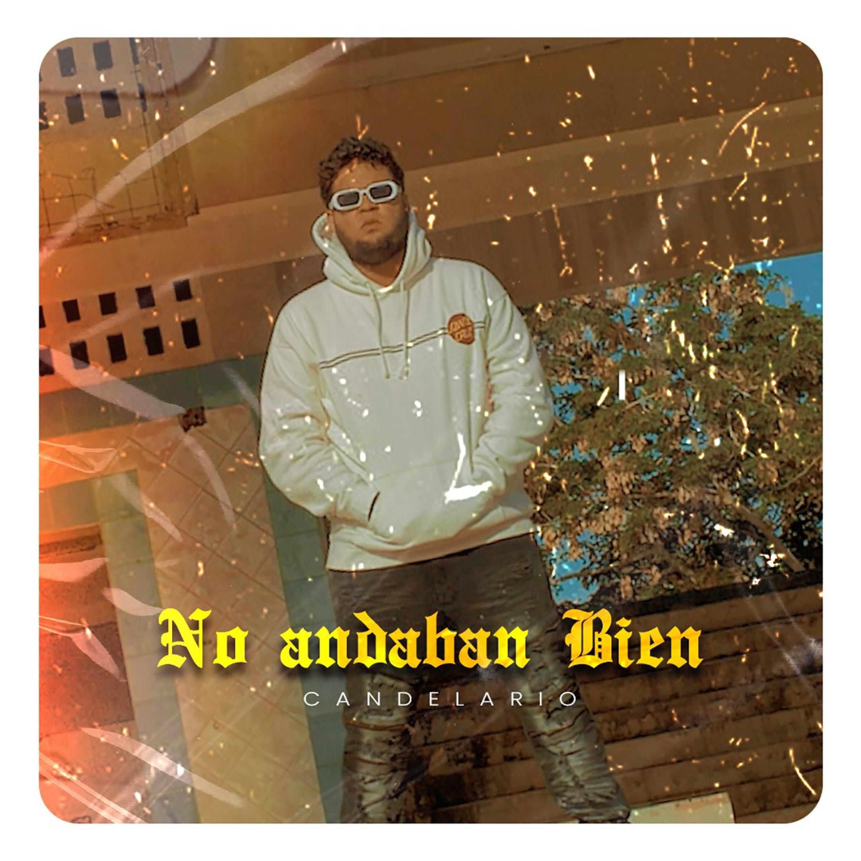 No Andaban Bien - Candelario - 专辑 - 网易云音乐