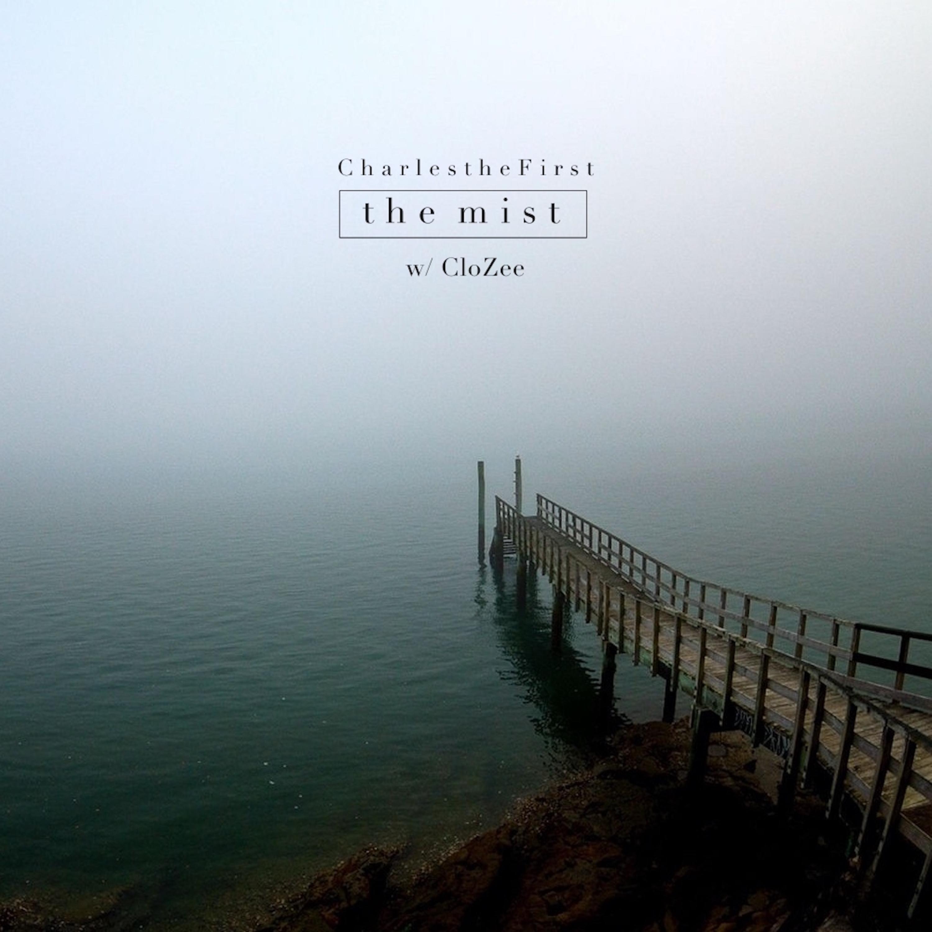The Mist - CharlestheFirst/CloZee - 单曲 - 网易云音乐
