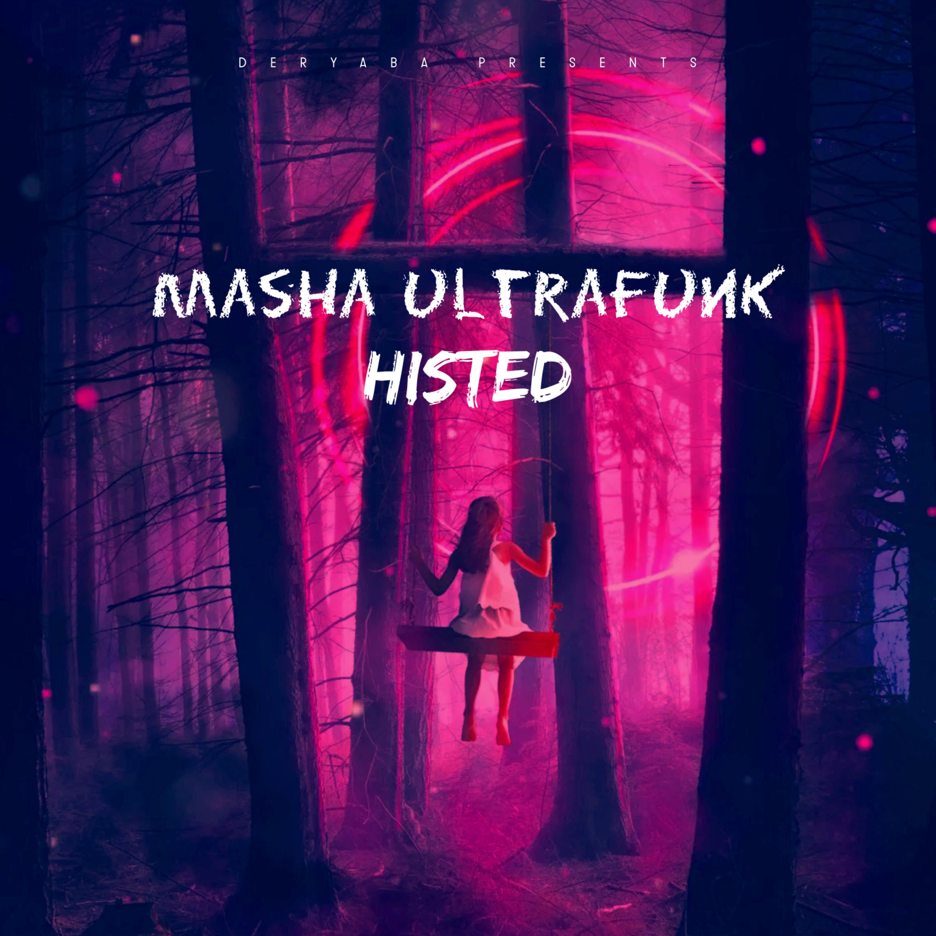 Masha Ultrafunk - HISTED - 单曲 - 网易云音乐