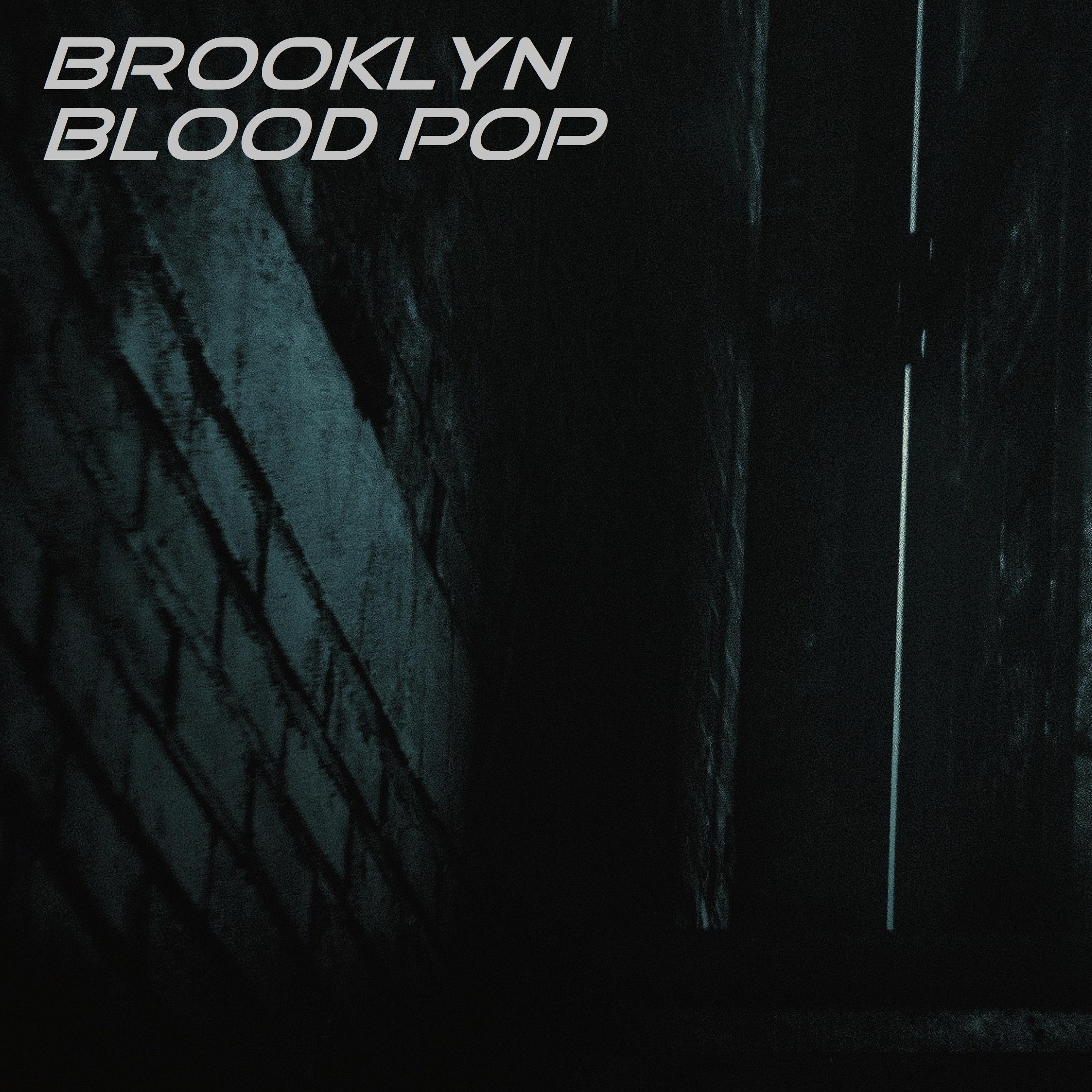 Brooklyn Blood Pop - Remasterend - 单曲 - 网易云音乐
