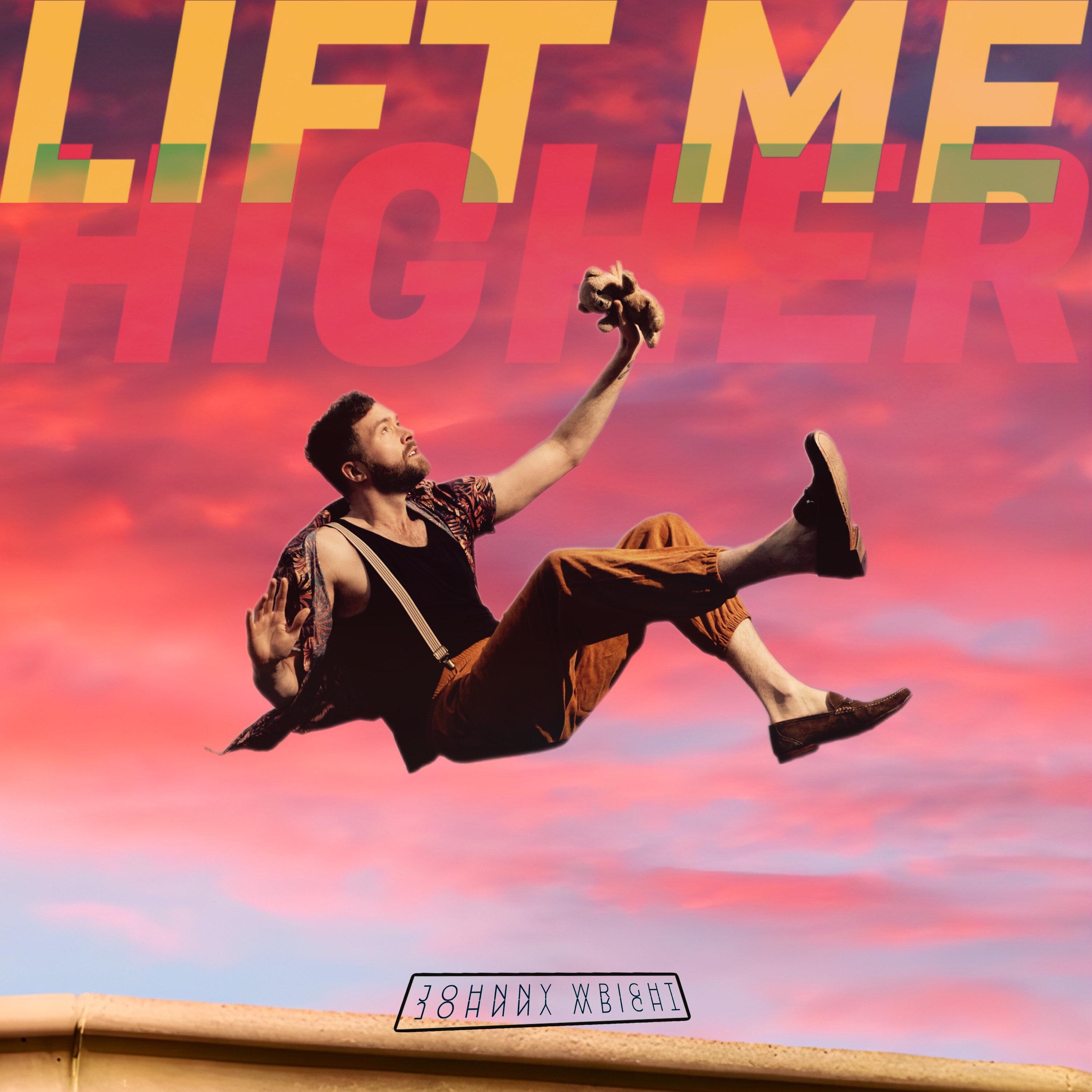 Lift Me Higher - Johnny Wright - 单曲 - 网易云音乐