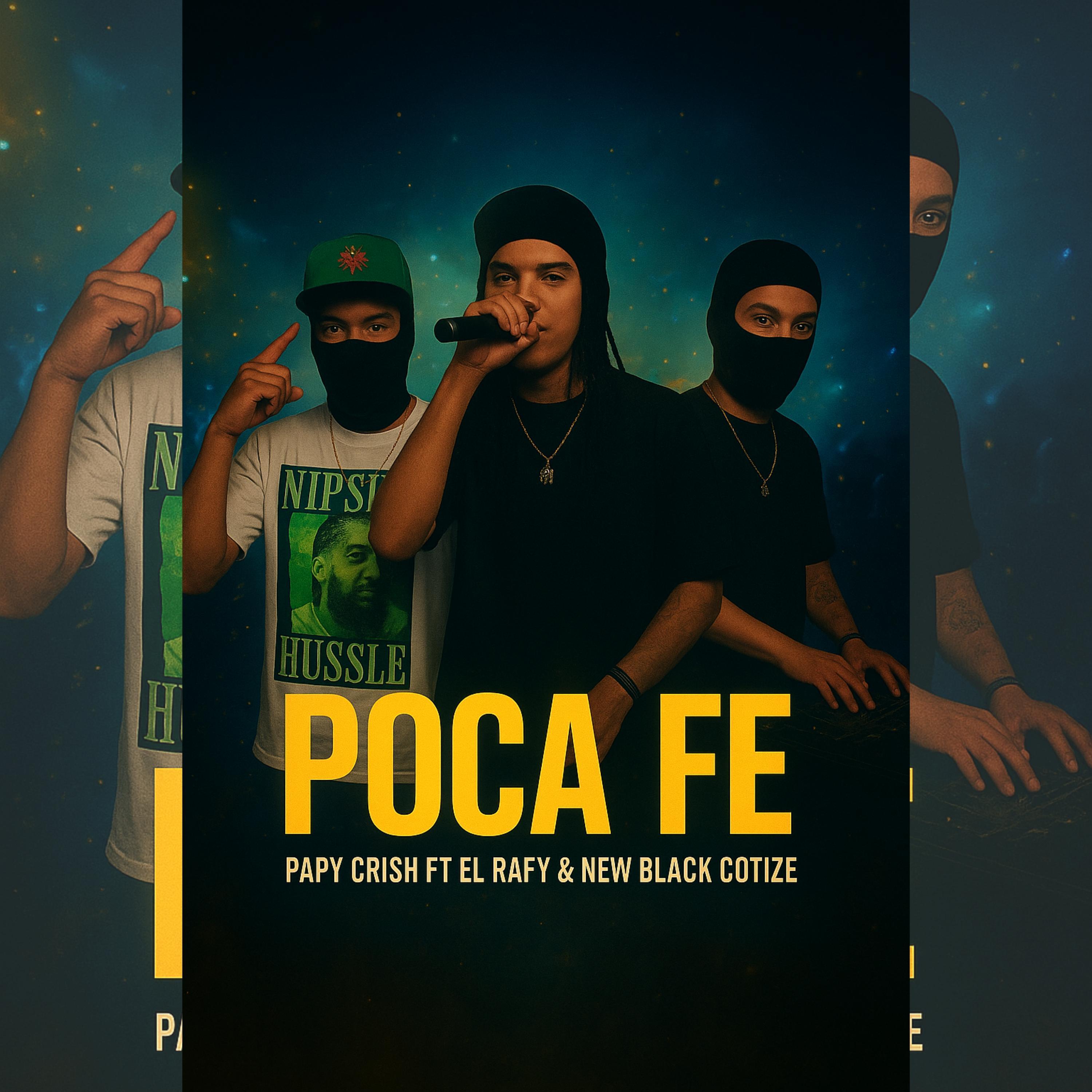 Poca Fe (feat. Papy Crish, El Rafy & New Black Cotize) - Buenas vibras ...