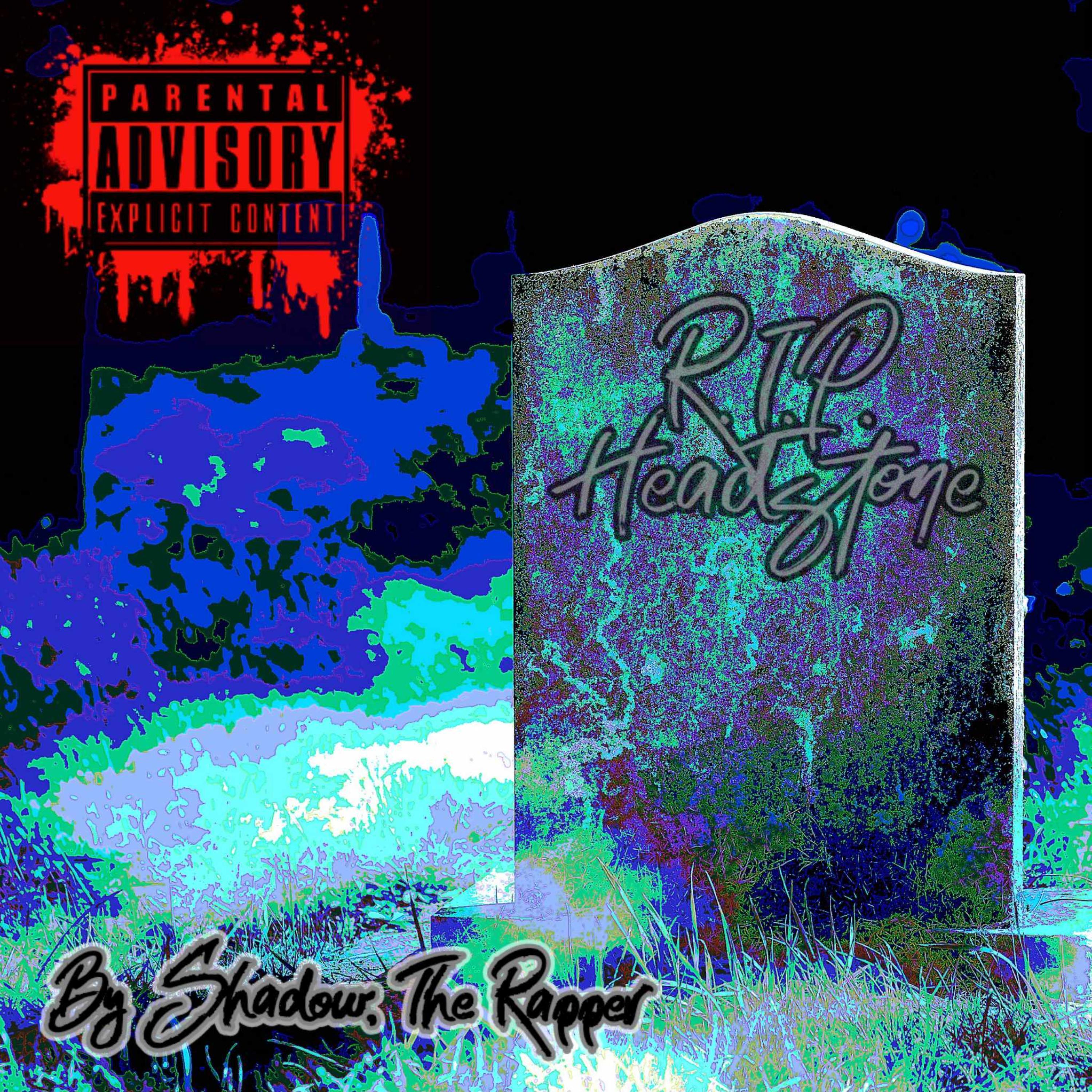 Headstone - Shadow The Rapper - 单曲 - 网易云音乐
