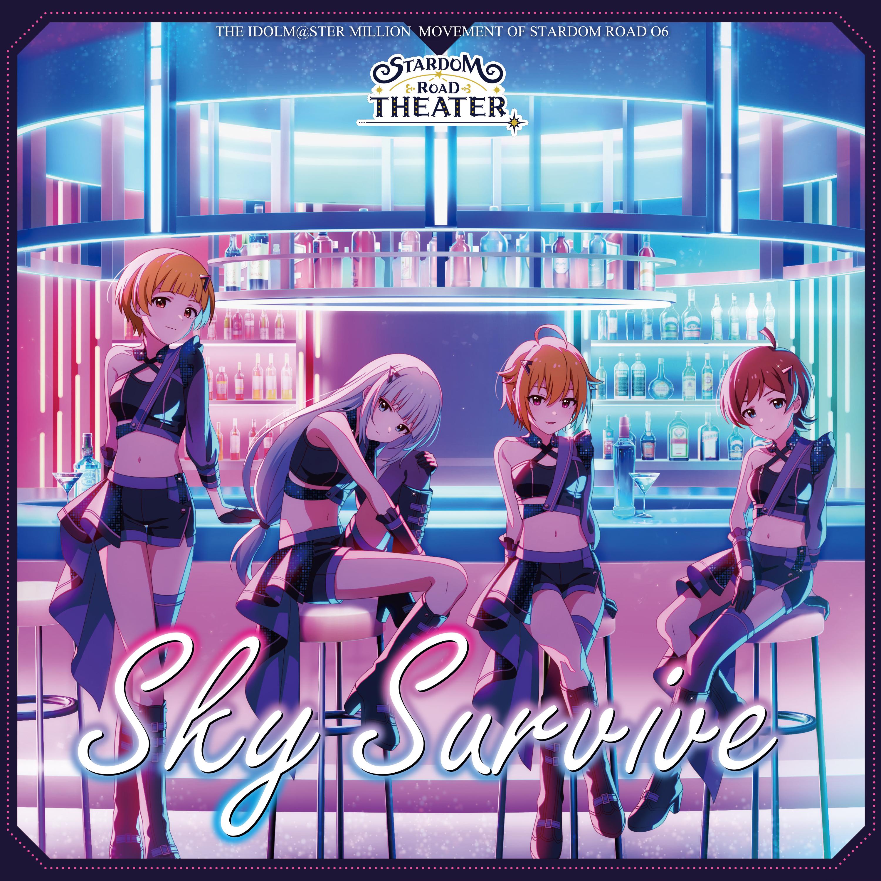 Sky Survive - 白石 紬 (CV.南 早紀)/福田のり子 (CV.浜崎奈々)/伊吹 翼 (CV.Machico)/木下ひなた ...