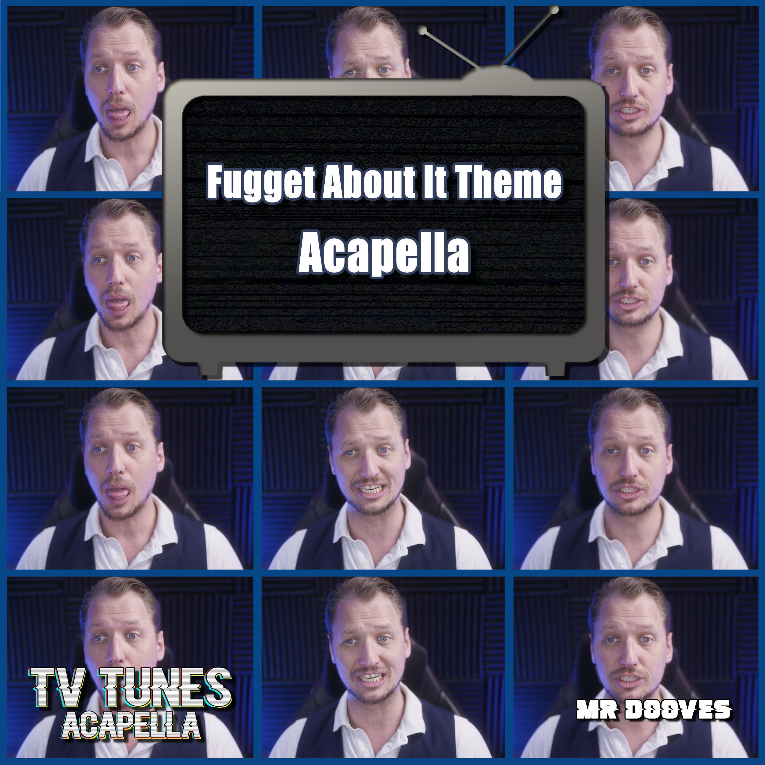 Fugget About It Theme (From "Fugget About It") (Acapella) - Mr Dooves ...