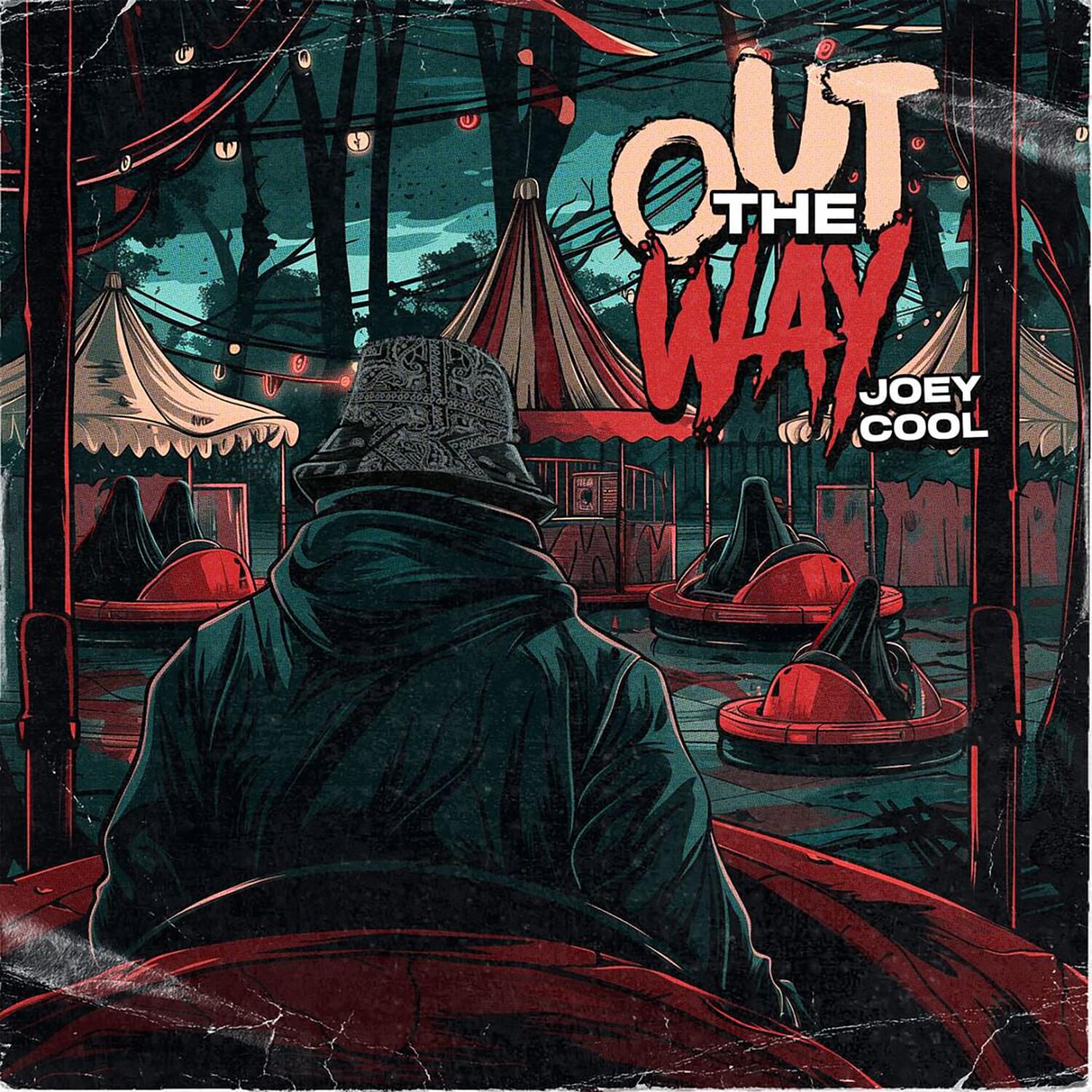 Out The Way - Joey Cool - 专辑 - 网易云音乐