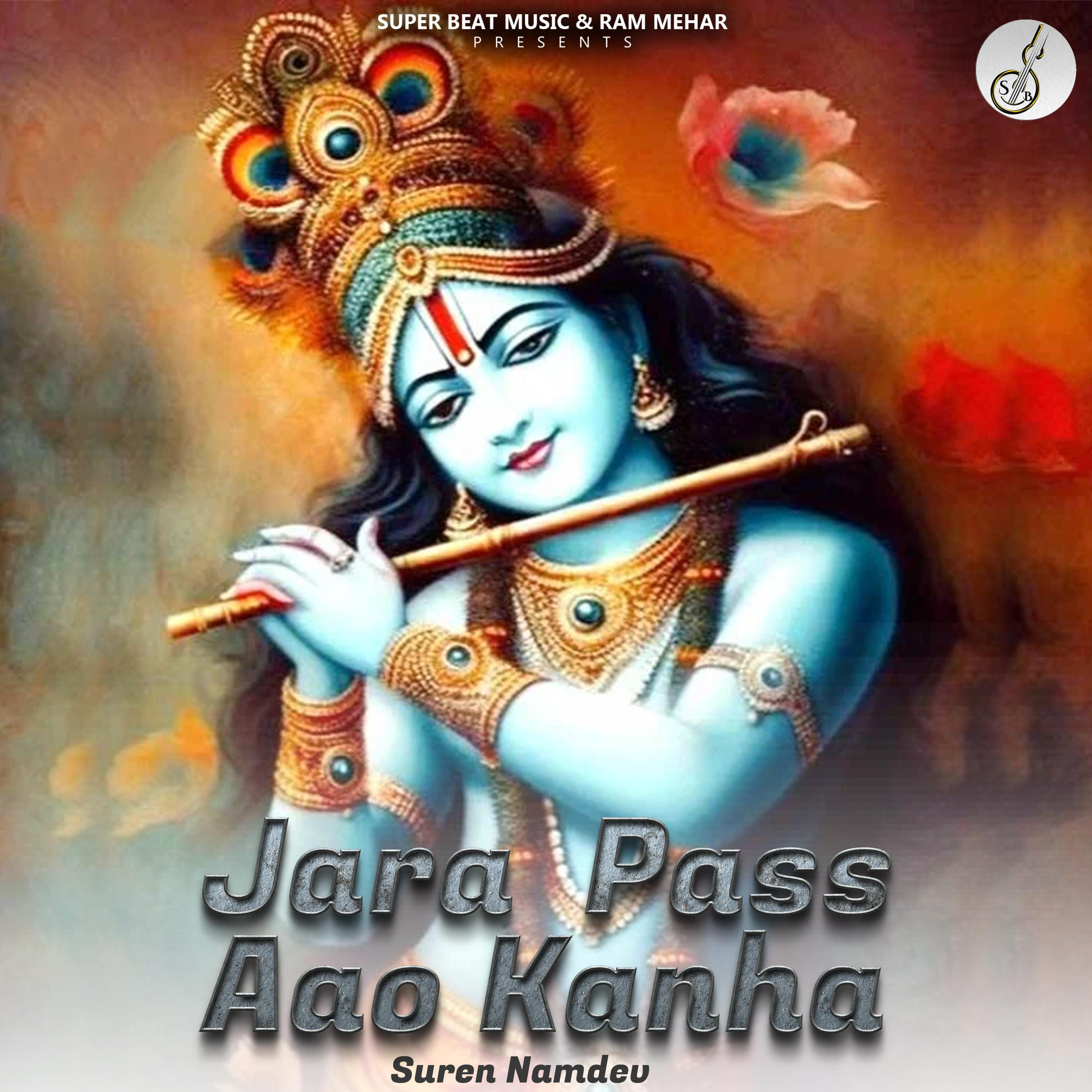Jara Pass Aao Kanha - Suren Namdev - 专辑 - 网易云音乐