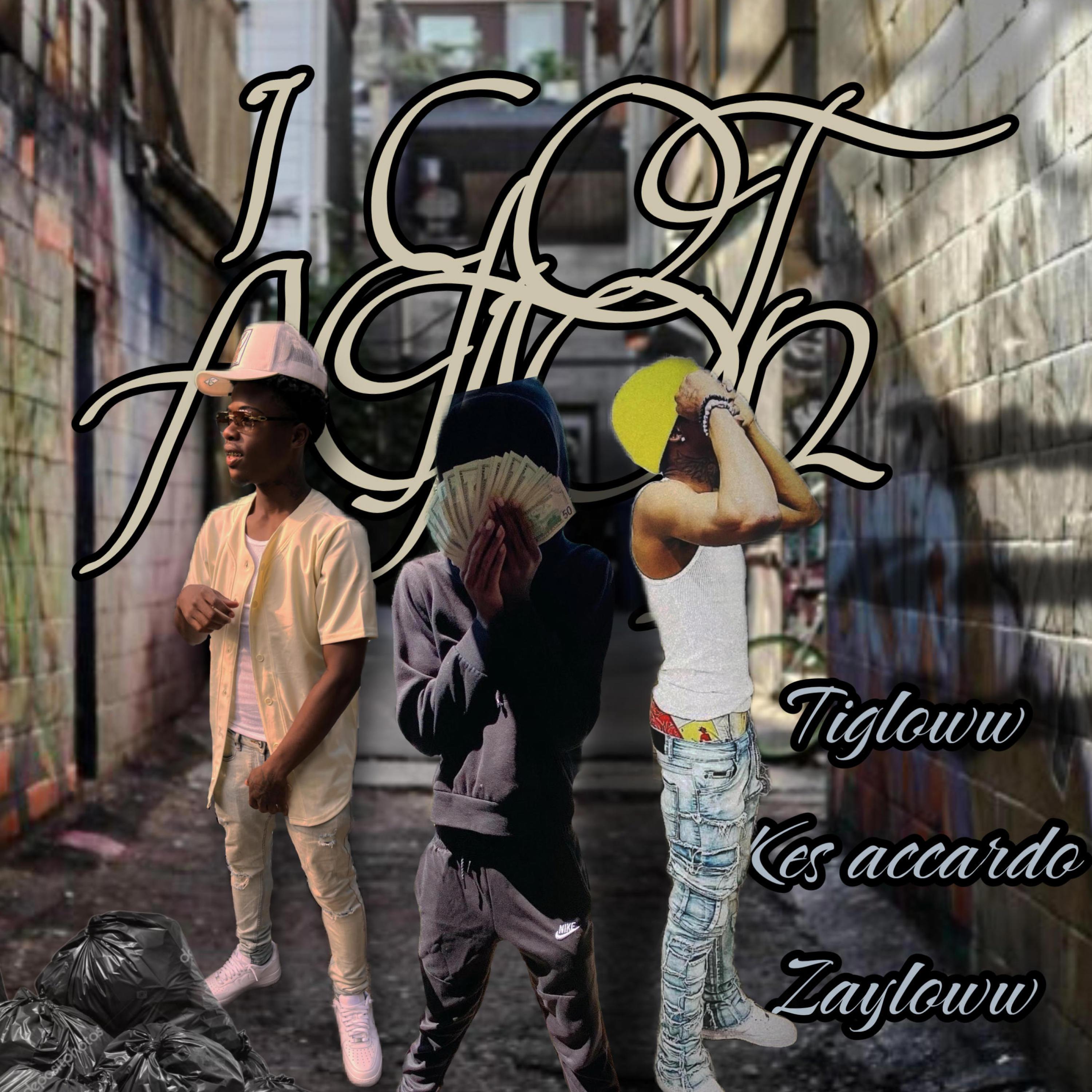 I got action (feat. Tigloww, Kes accar & Zayloww) - Kes Accardo/TigLoww ...