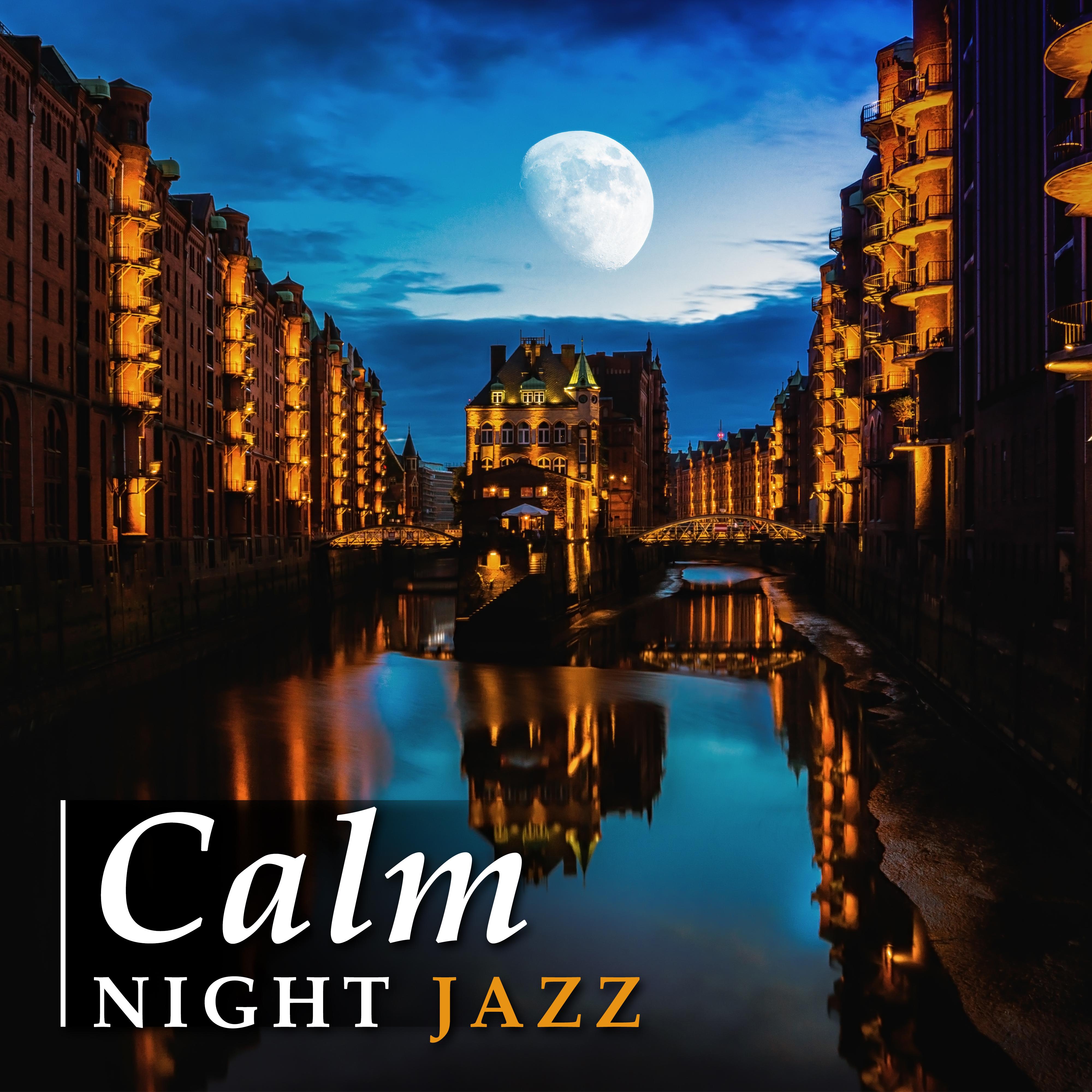 Calm Night Jazz – Romantic Moments with Quiet Jazz Sound Collection ...