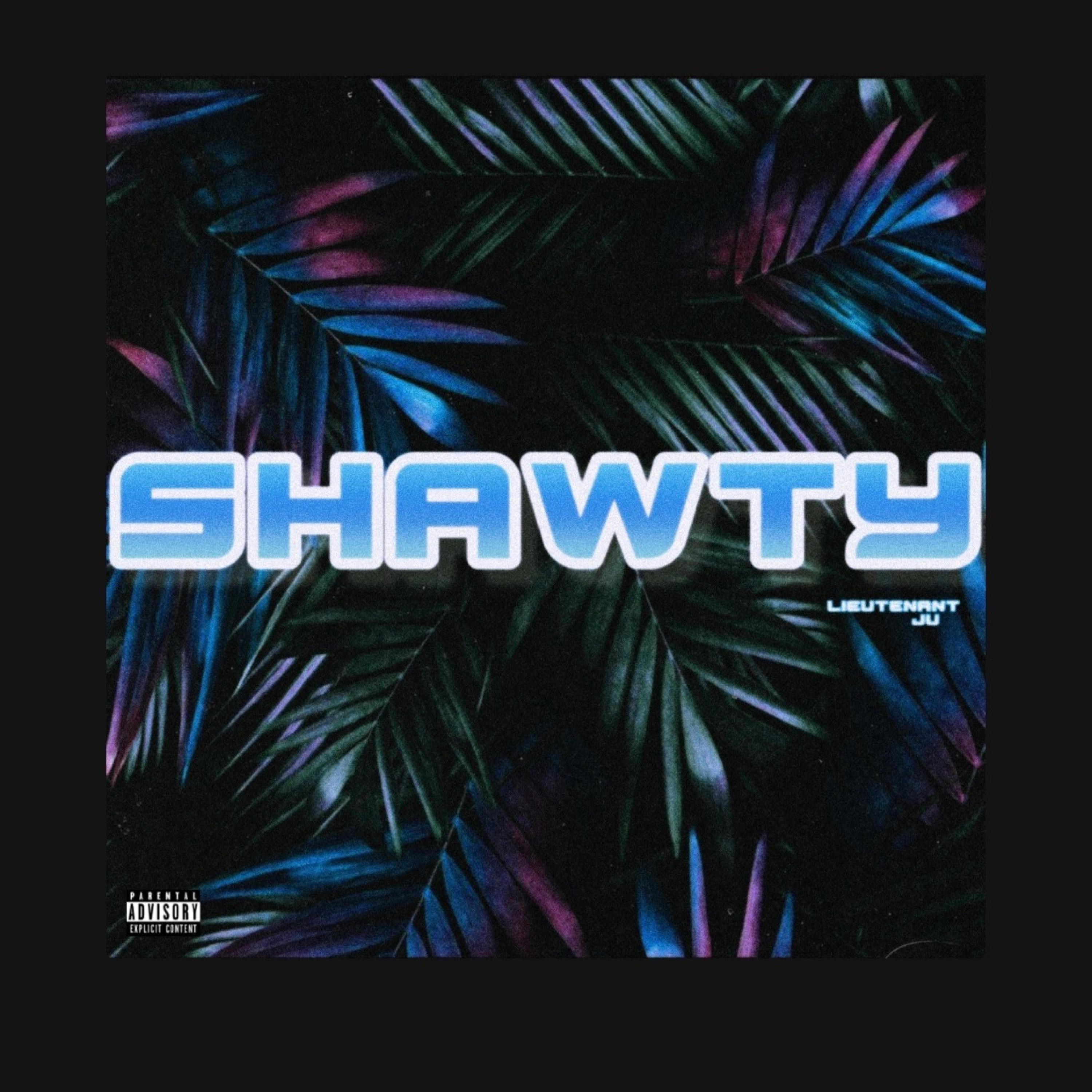 Shawty - Lieutenant JU - 专辑 - 网易云音乐