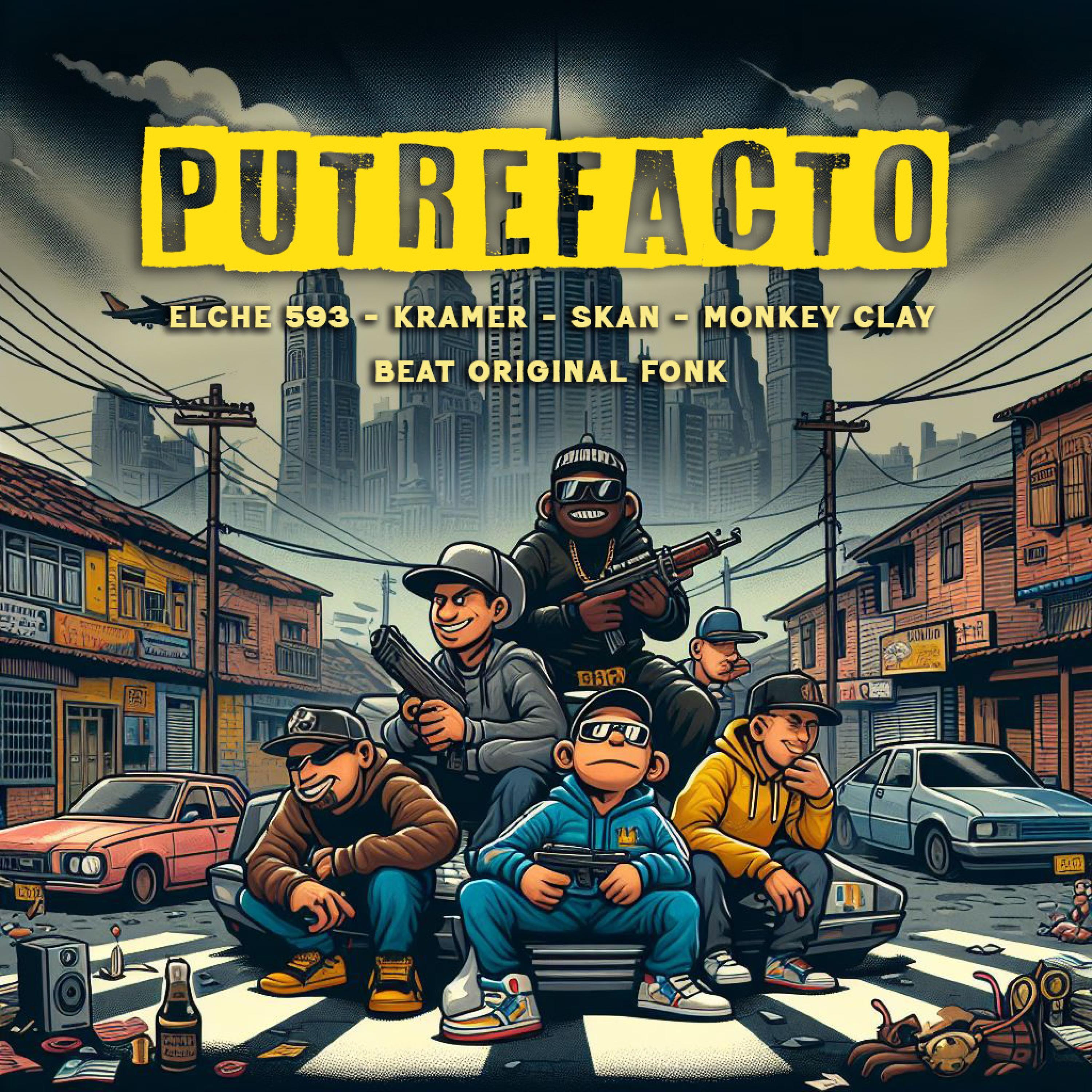Putrefacto (feat. Monkey Clay, Elche 593, Kramer AKA Navarrete ...