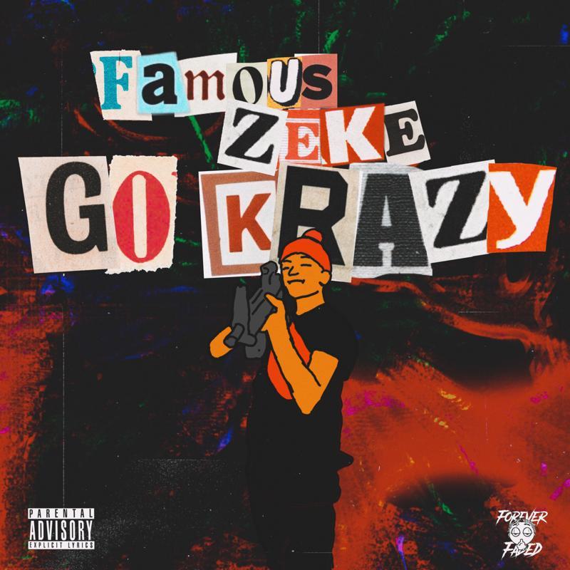 Go Krazy - Famous Zeke - 专辑 - 网易云音乐