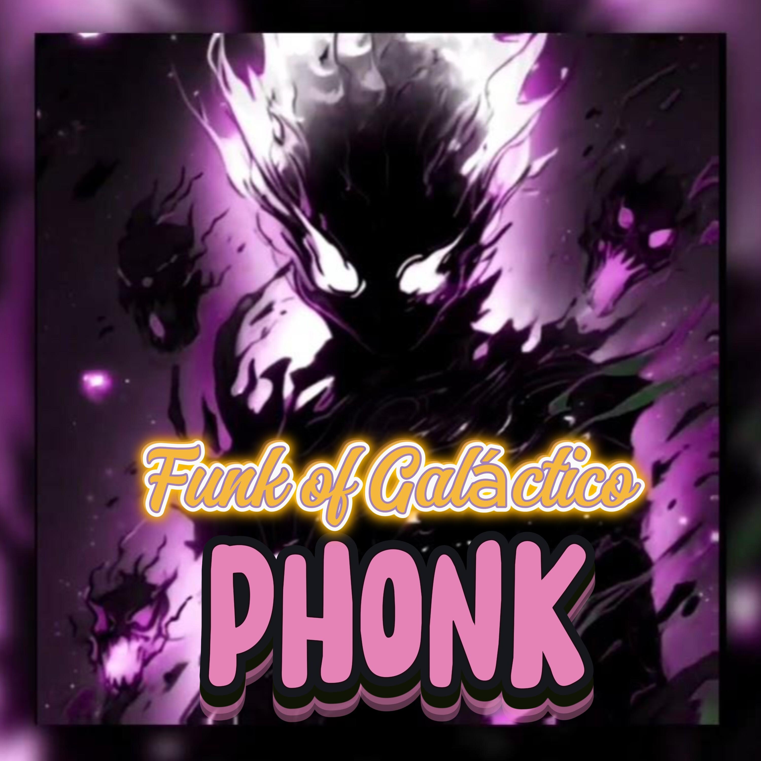 Funk of Galáctico - Phonk - 专辑 - 网易云音乐