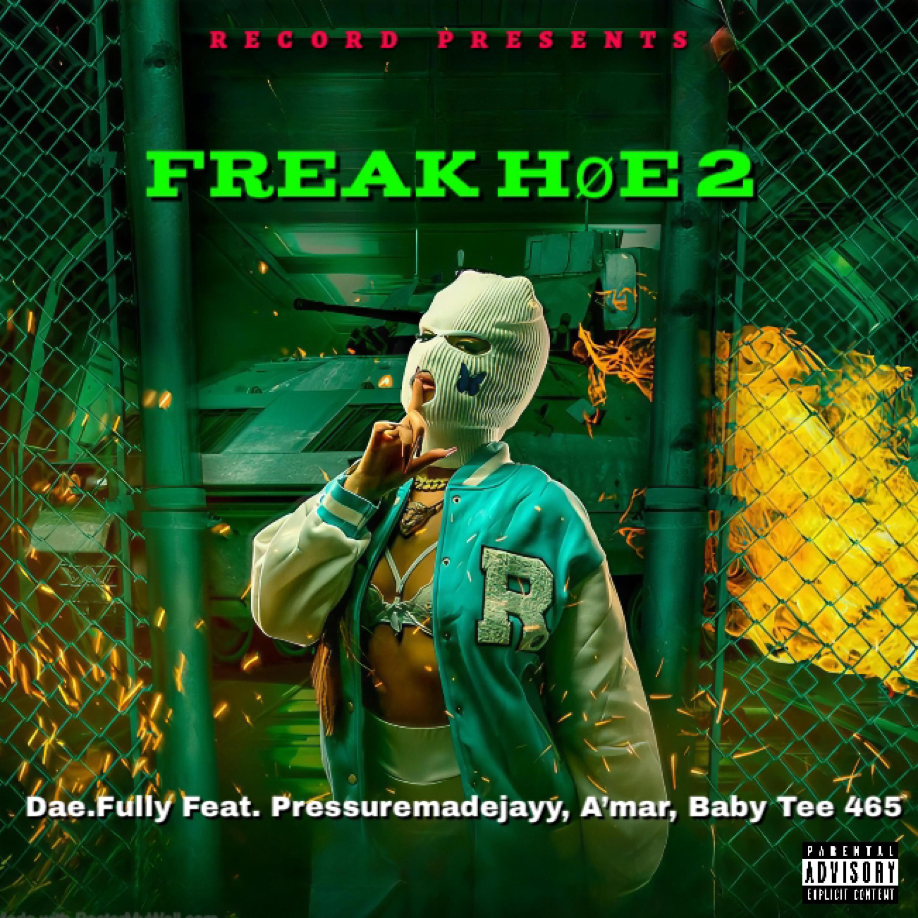Freak Hoe 2 (feat. Pressuremadejayy, A’mar & Baby Tee 465) [Remix ...