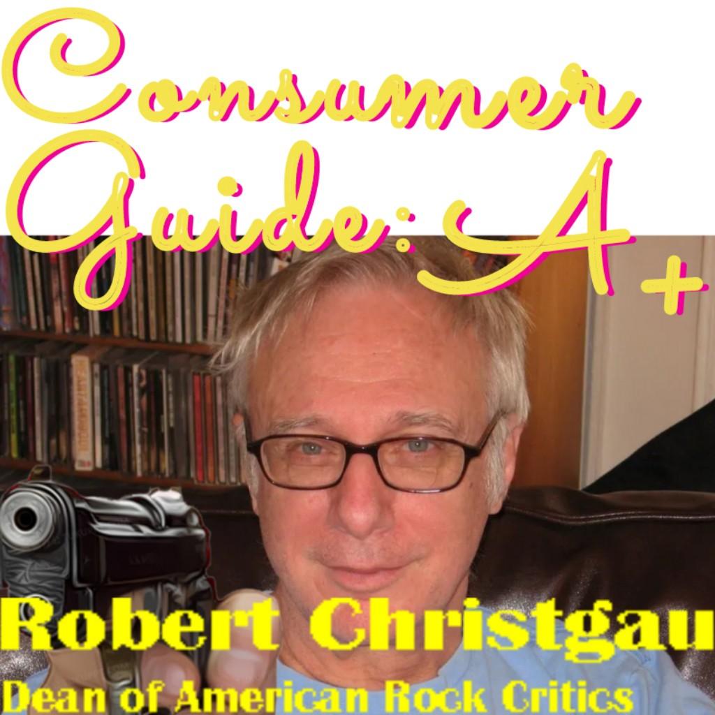 Robert Christgau : A+ - 歌单 - 网易云音乐