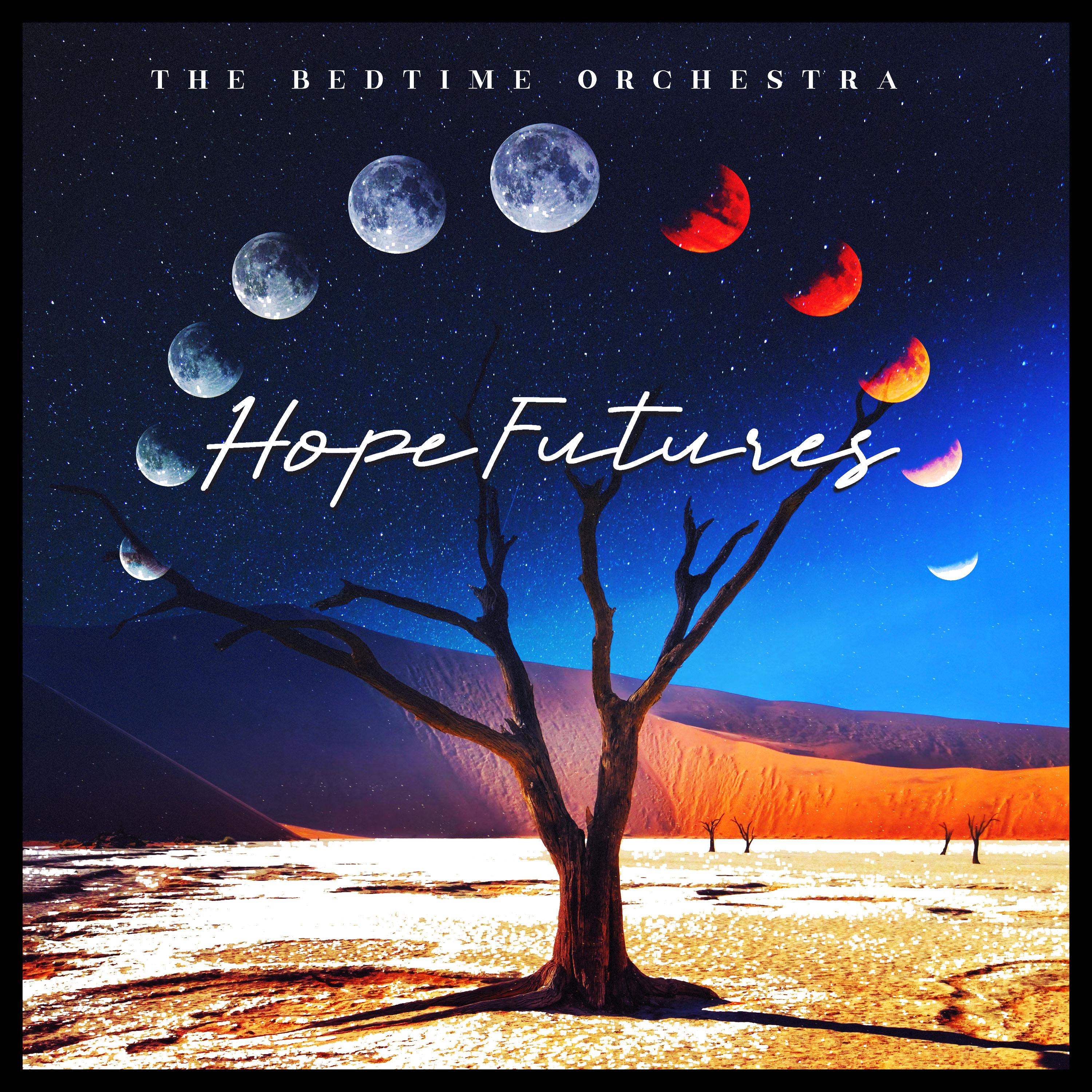 Hope Futures - The Bedtime Orchestra - 单曲 - 网易云音乐