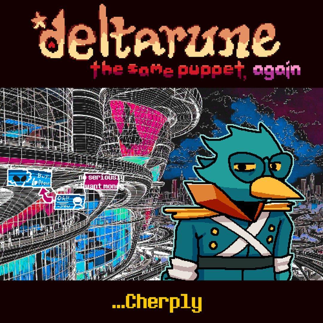 [Deltarune：The Same Puppet,Again] ...Cherply - Undertale/Deltarune 电台 ...