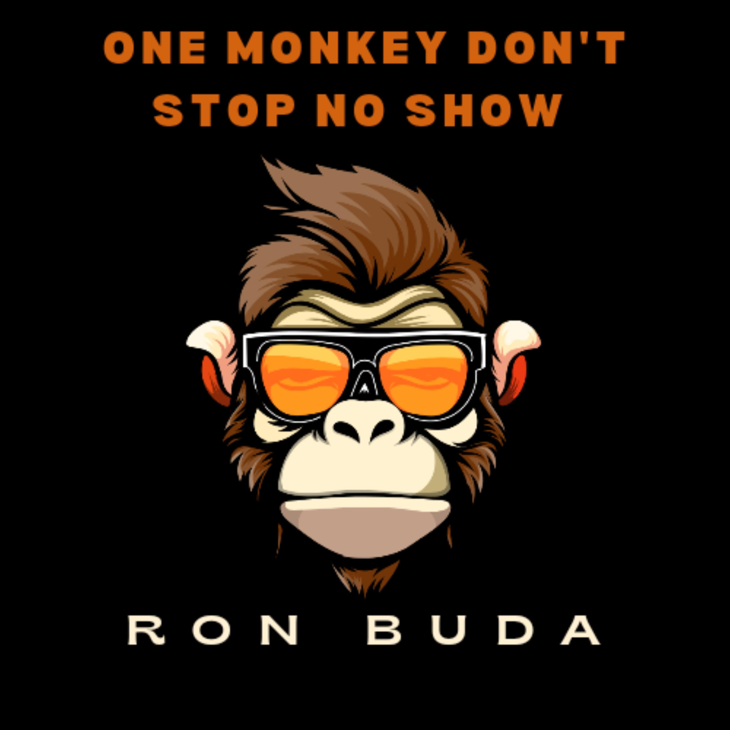 ONE MONKEY DON'T STOP NO SHOW - Ron Buda - 单曲 - 网易云音乐
