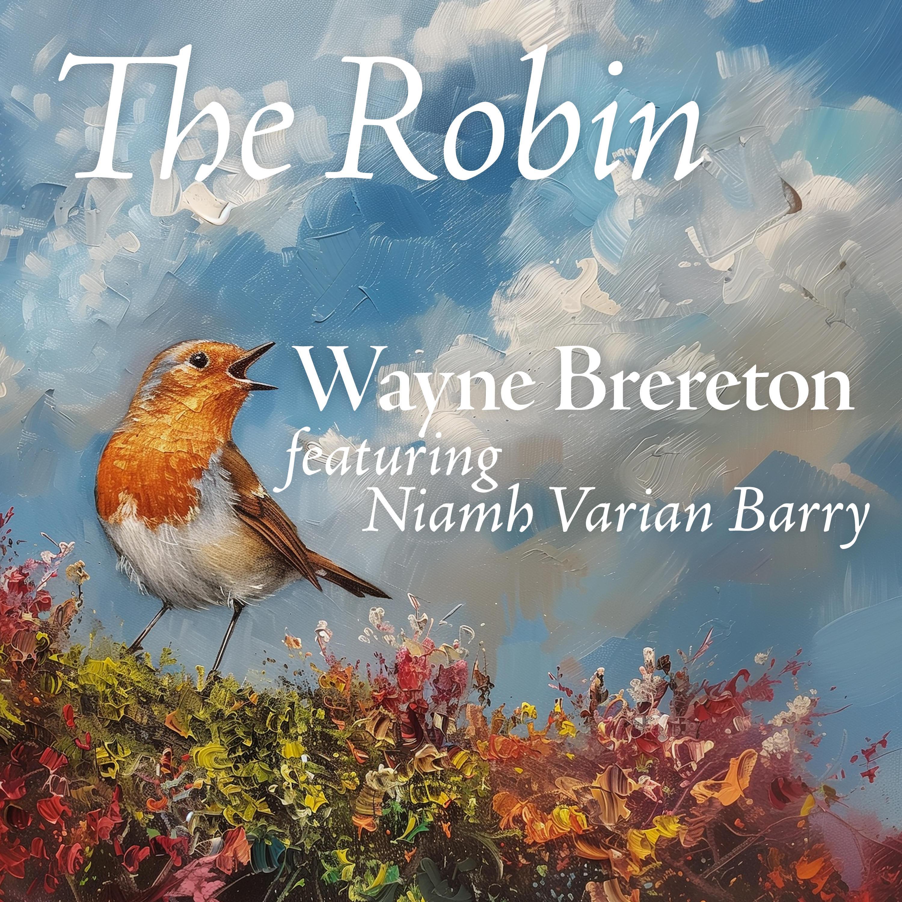 The Robin (feat. Niamh Varian-Barry) - Wayne Brereton/Niamh Varian ...