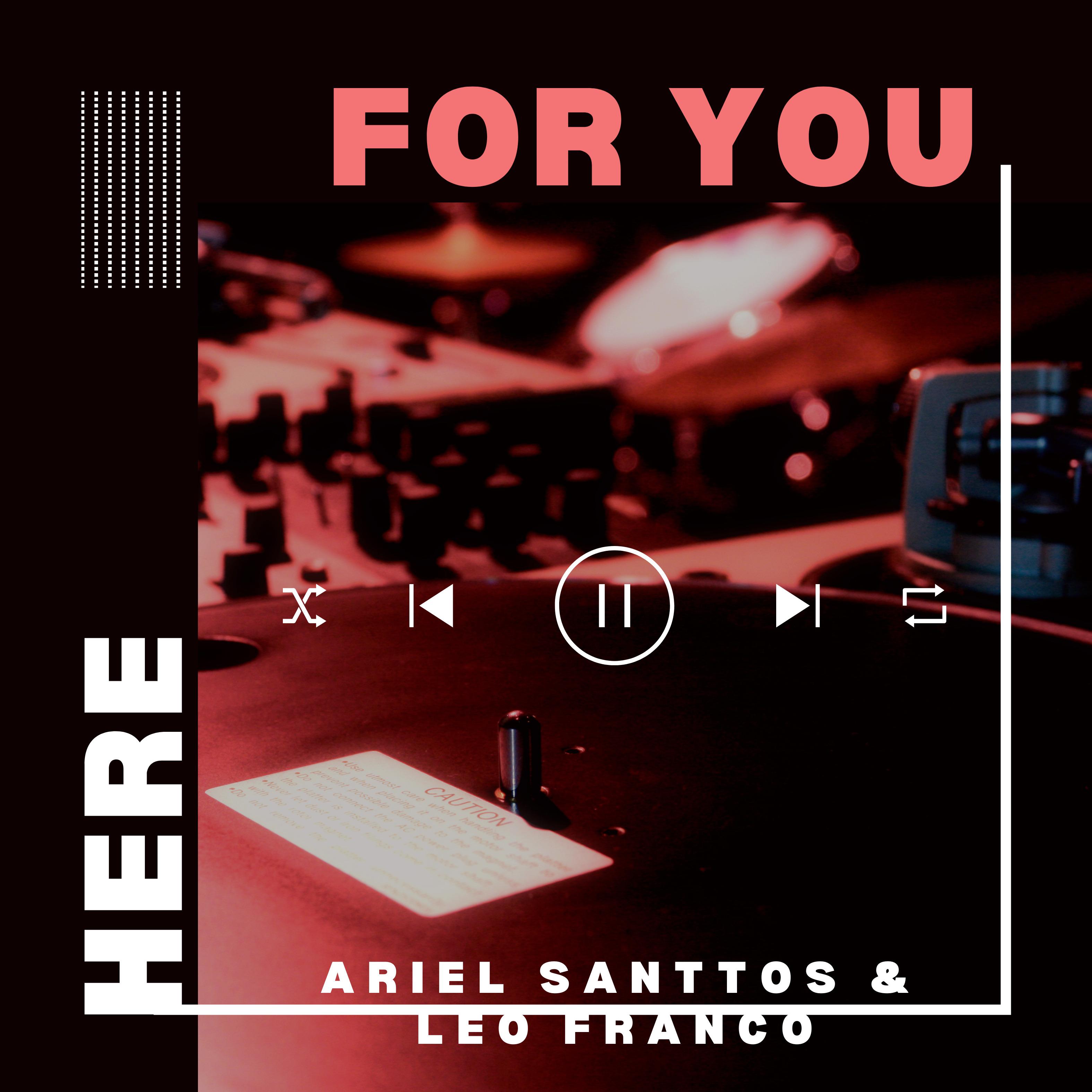 Here for You - Leo Franco/Ariel Santtos - 单曲 - 网易云音乐