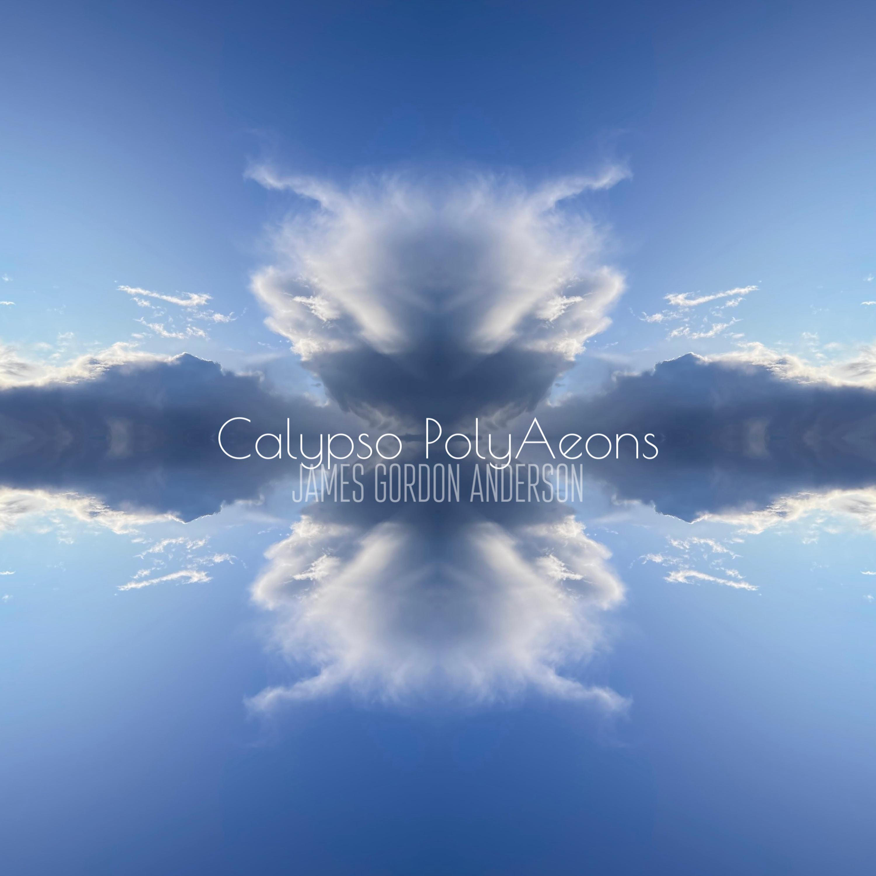 Calypso PolyAeons 2 + 4 - James Gordon Anderson - 专辑 - 网易云音乐