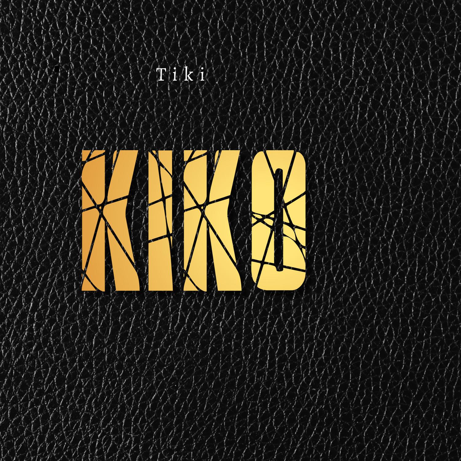 Kiko - Tiki - 单曲 - 网易云音乐