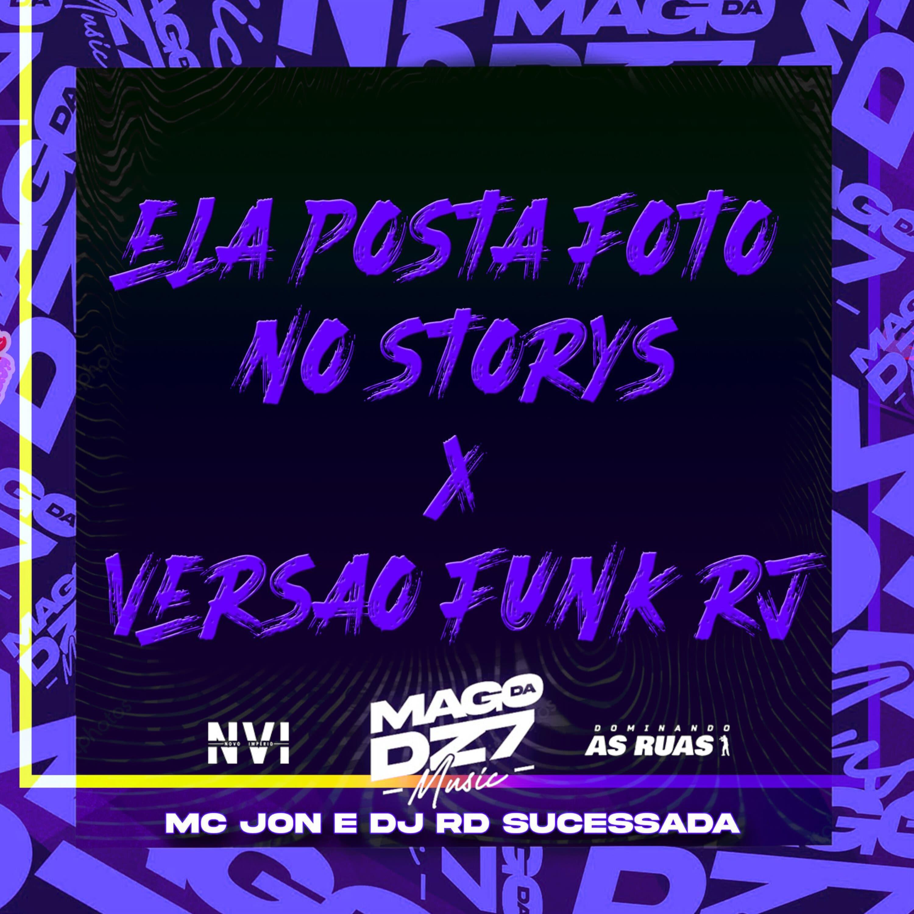 Ela Posta Foto no Storys X Versão Funk Rj - MC Jon - 专辑 - 网易云音乐