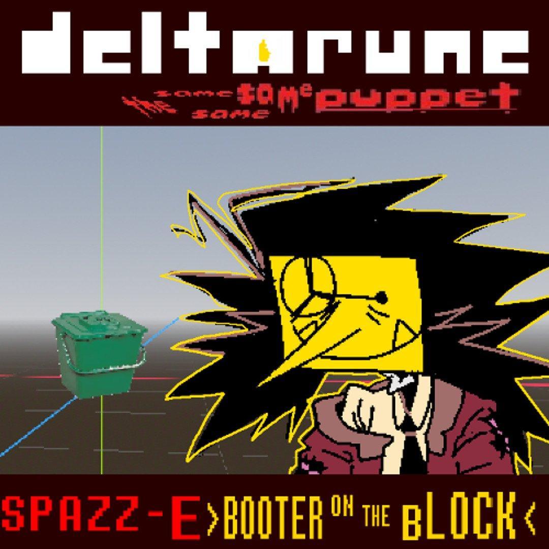 [The Same Same Same Puppet] Spazz-E >BOOTER ON THE BLOCK