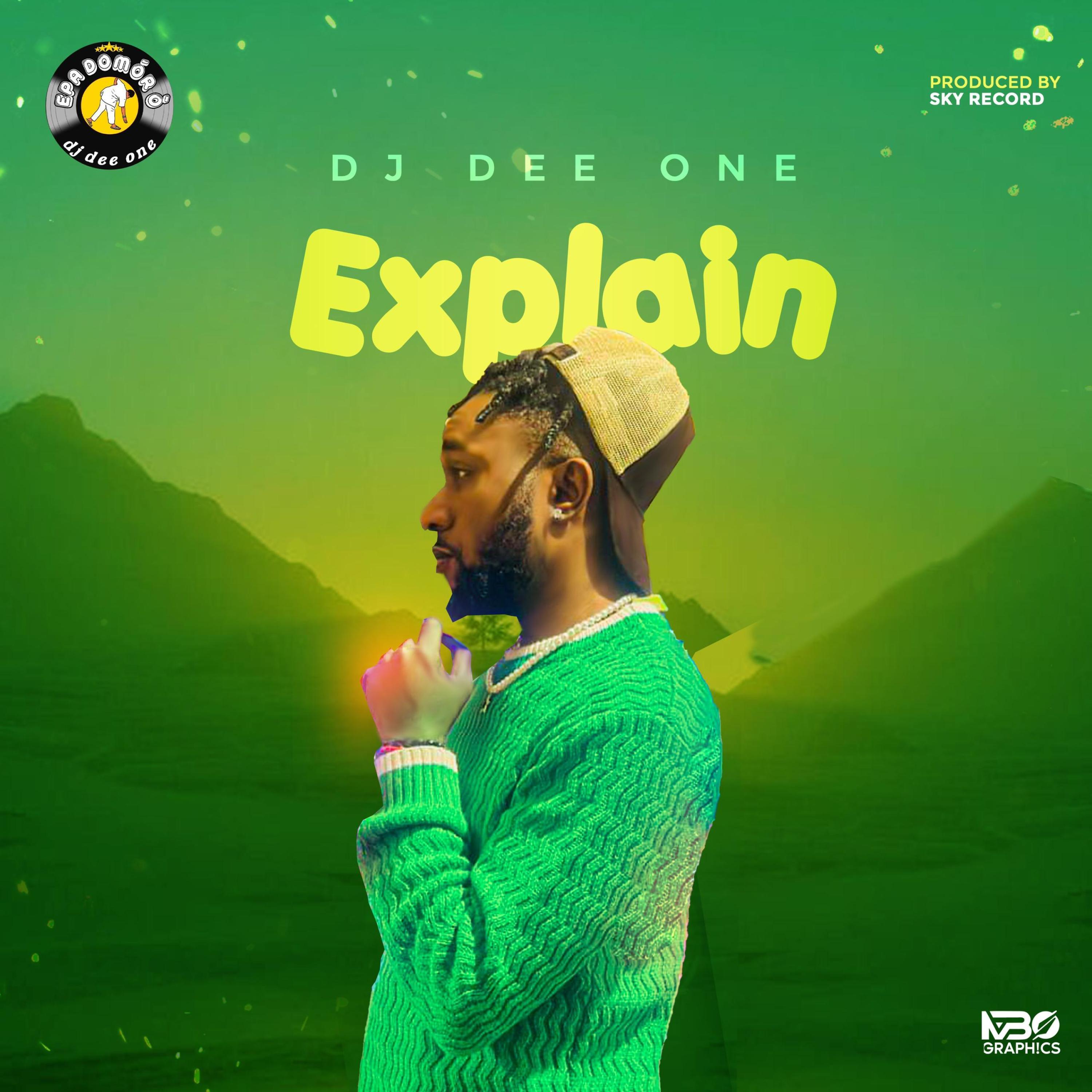 Explain (feat. Epa Domor o) - DJ DEE ONE/Epa Domor o - 单曲 - 网易云音乐