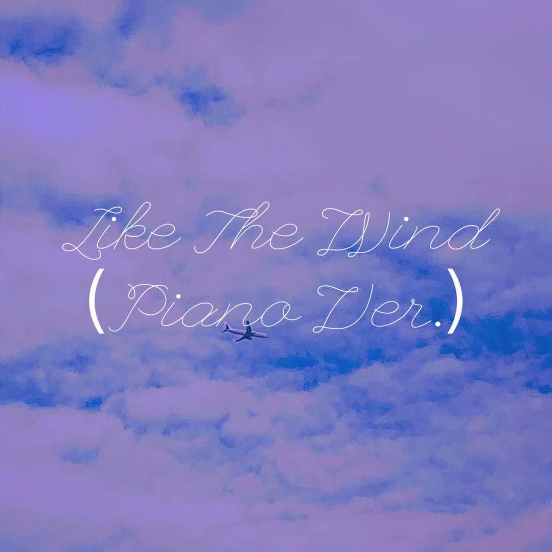 Like The Wind (Piano Ver.) - Nothingness - 单曲 - 网易云音乐